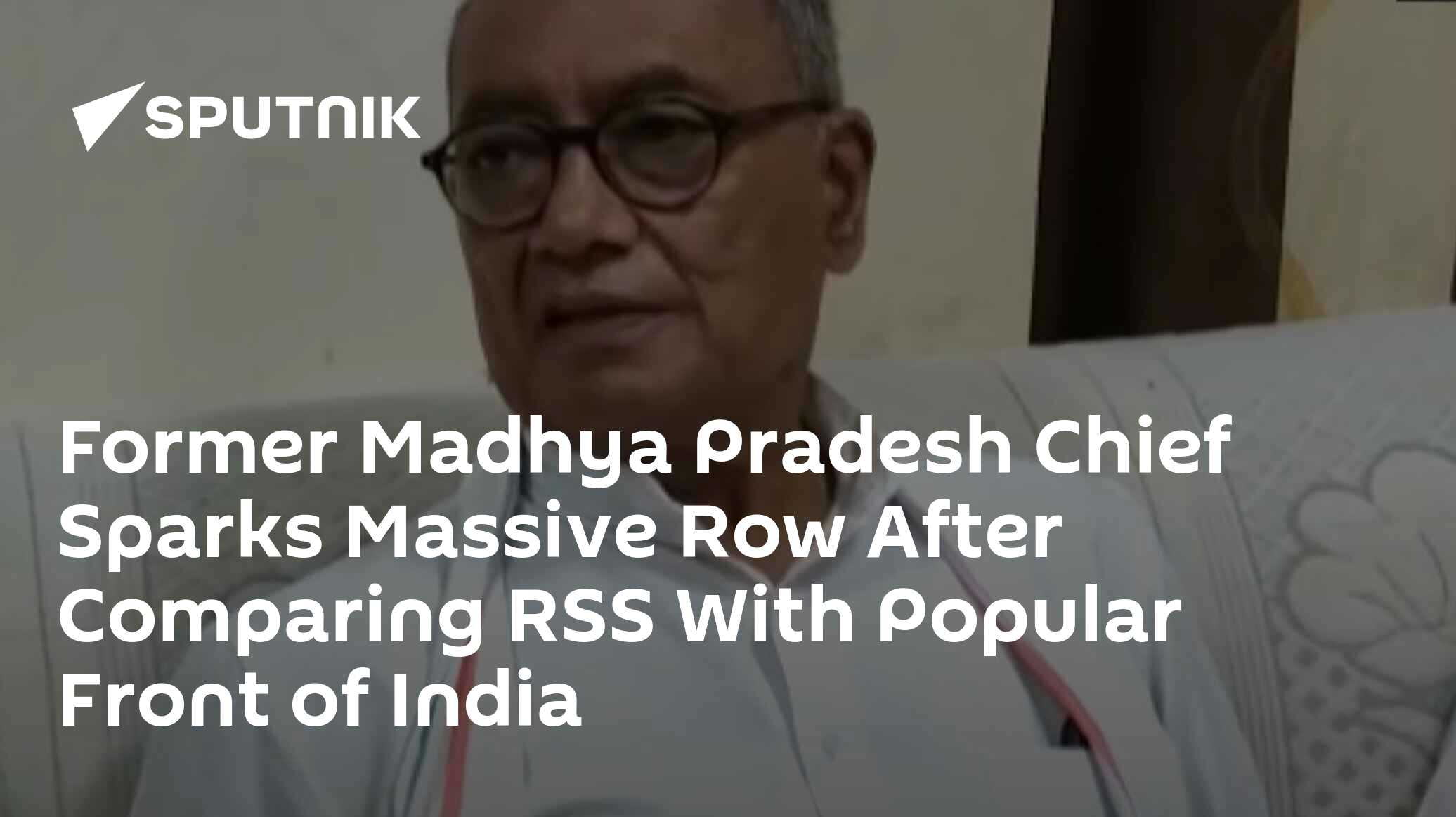 Former Madhya Pradesh Chief Sparks Massive Row After Comparing RSS With Popular Front of India ...