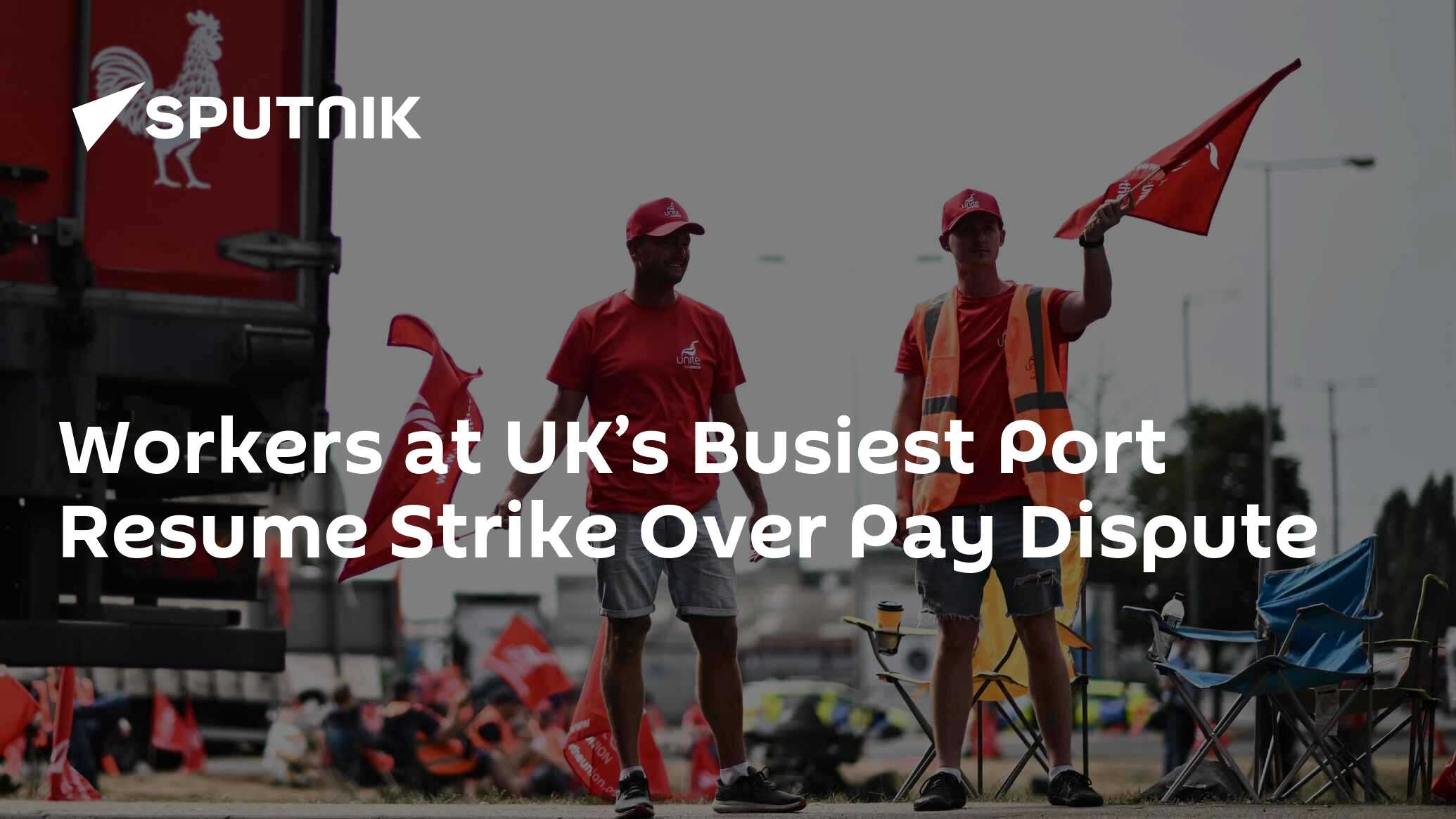 Workers at UK’s Busiest Port Resume Strike Over Pay Dispute - 27.09. ...