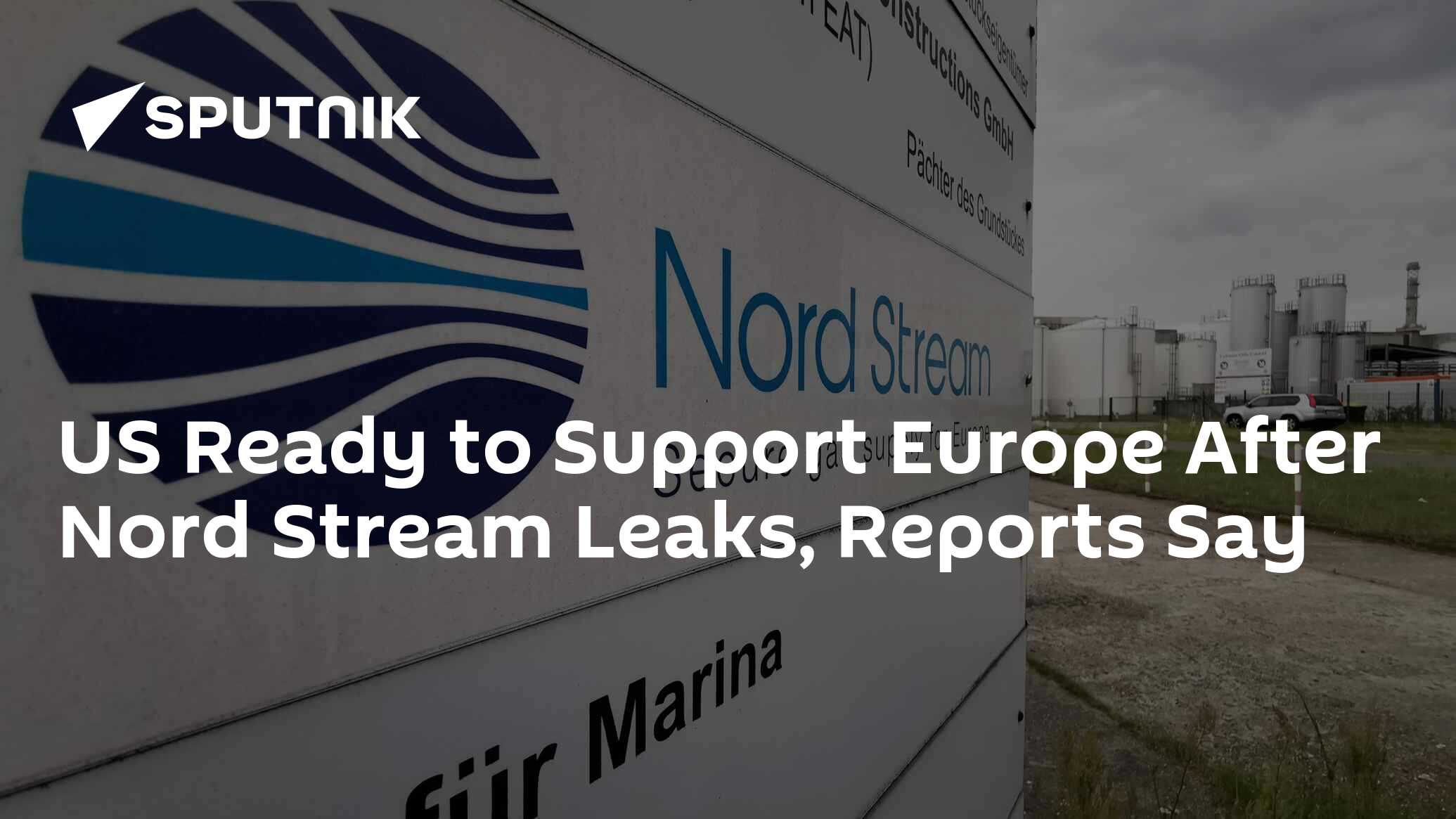 US Ready to Support Europe After Nord Stream Leaks, Reports Say - 27.09 ...