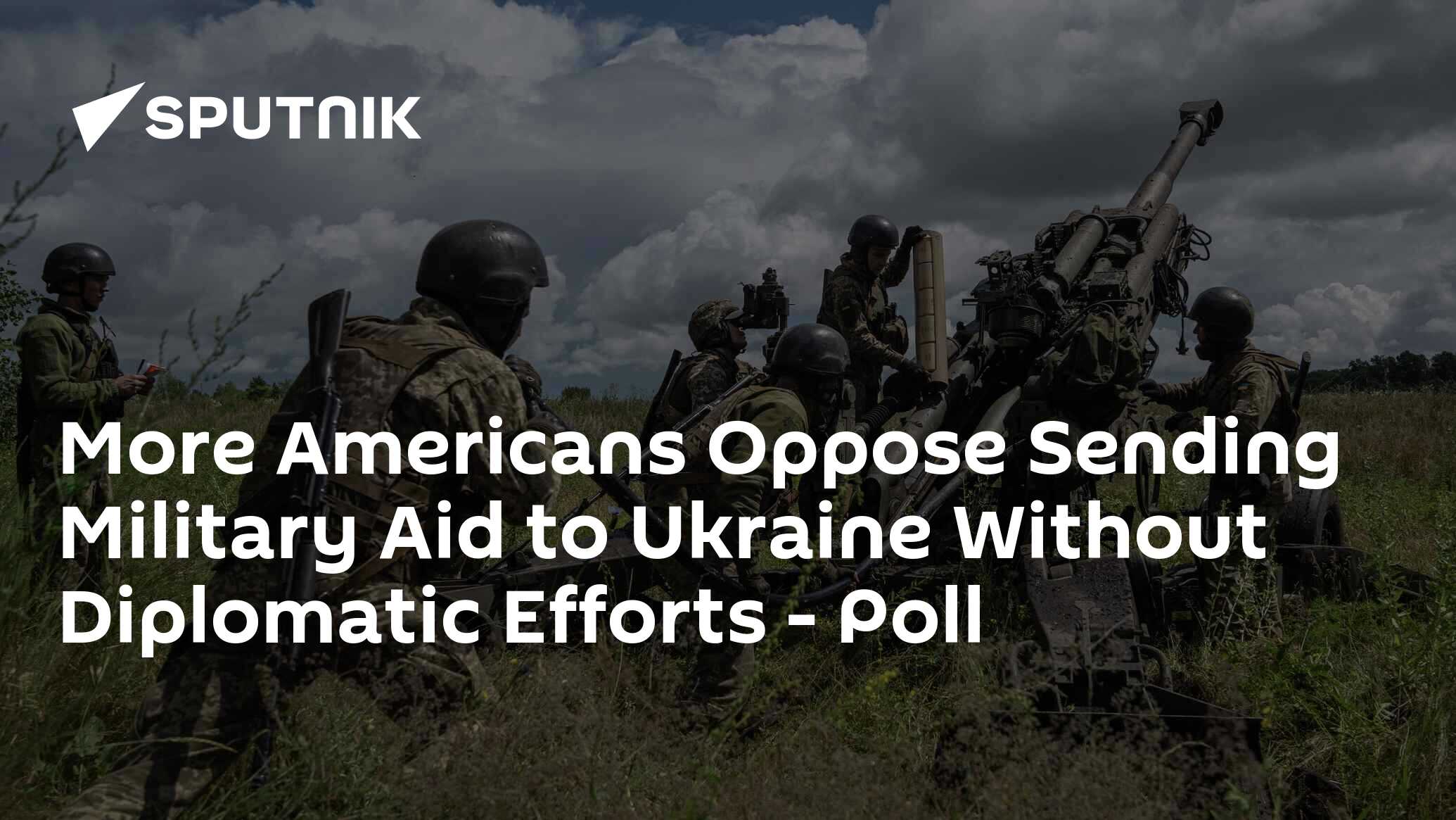 More Americans Oppose Sending Military Aid to Ukraine Without ...