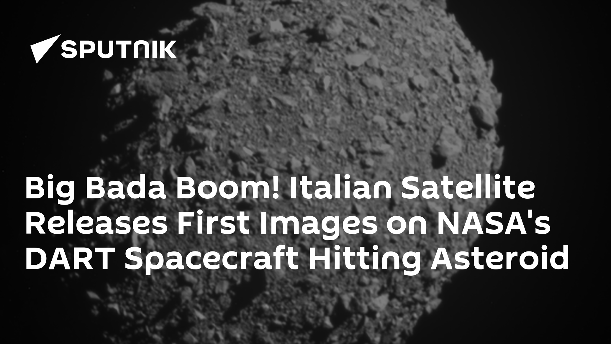 Big Bada Boom! Italian Satellite Releases First Images on NASA's DART ...