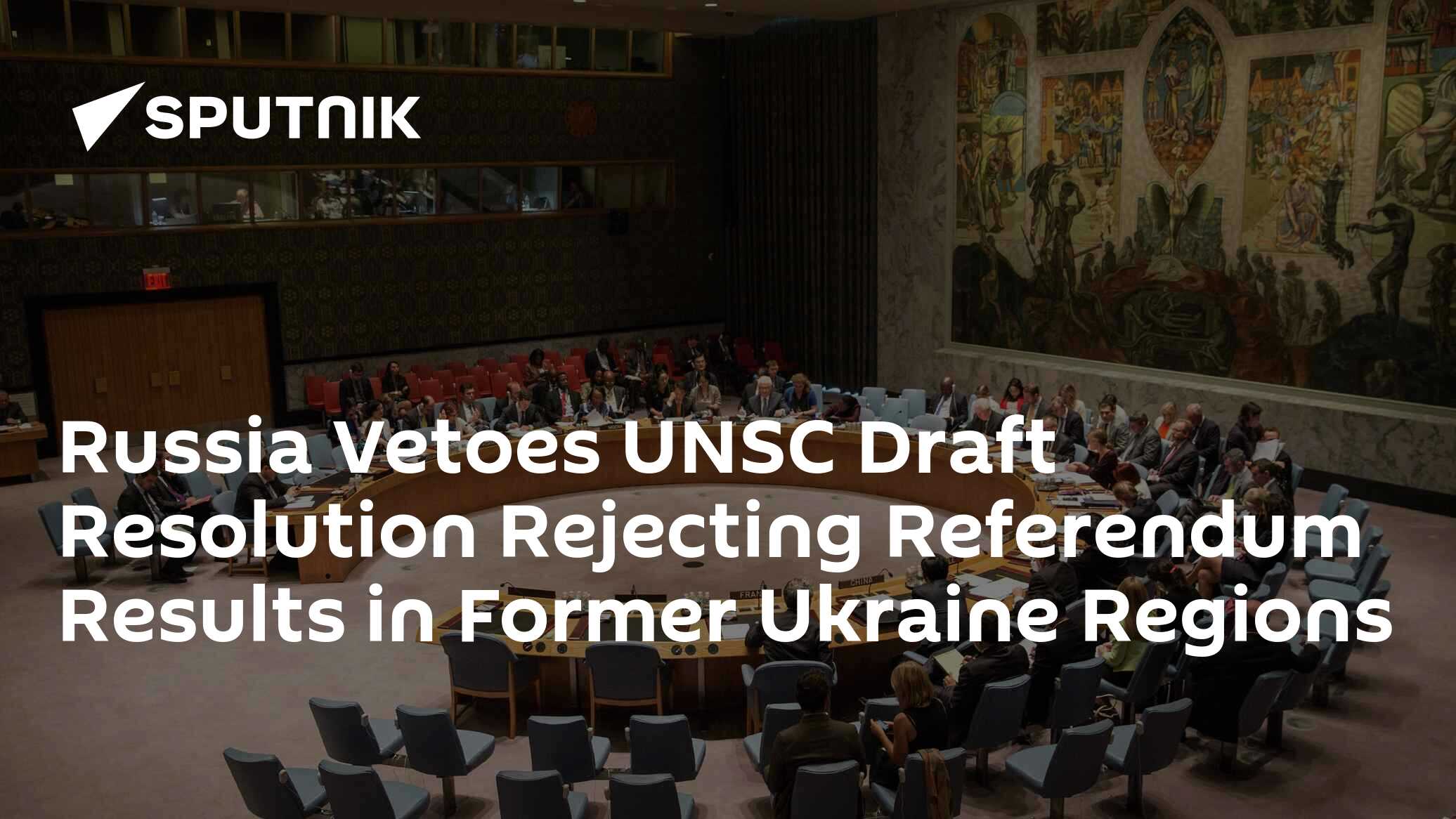 Russia Vetoes UNSC Draft Resolution Rejecting Referendum Results in ...