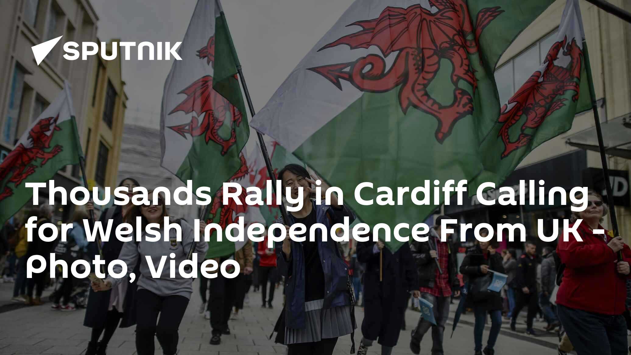 Thousands Rally in Cardiff Calling for Welsh Independence From UK ...