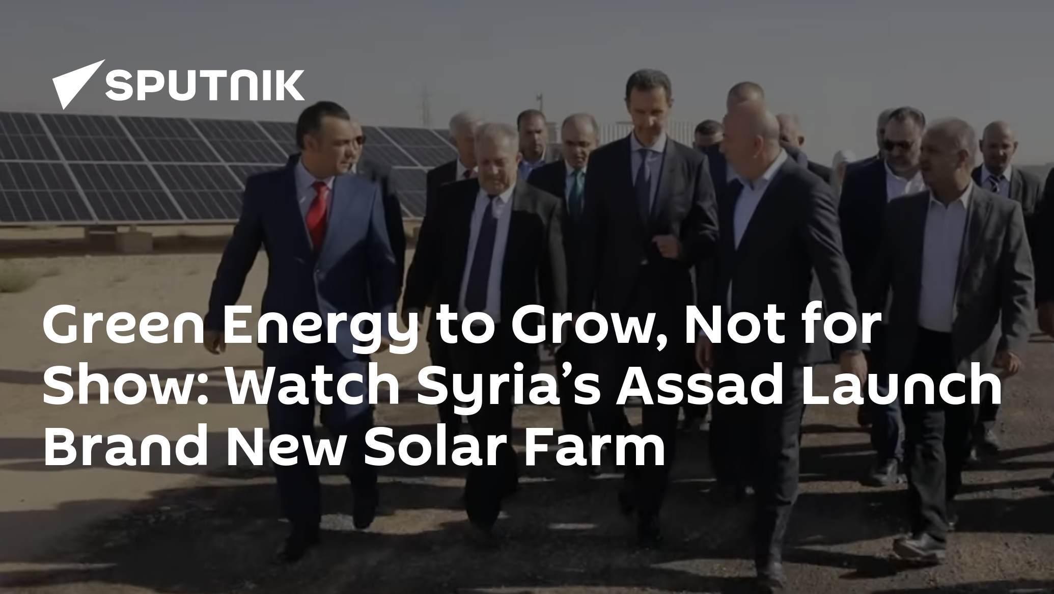 Green Energy to Grow, Not for Show: Watch Syria’s Assad Launch Brand ...