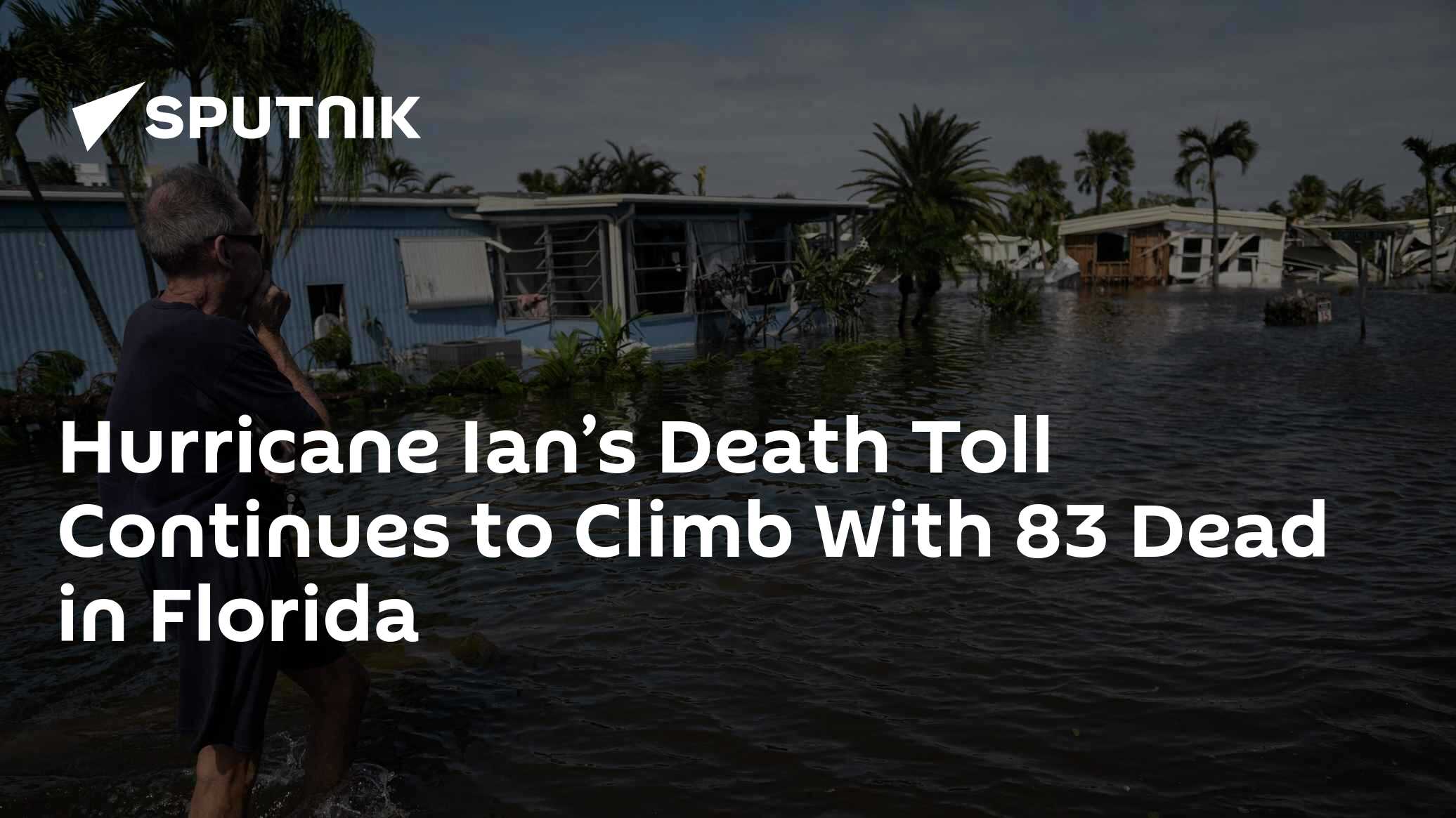 Hurricane Ian’s Death Toll Continues to Climb With 83 Dead in Florida ...