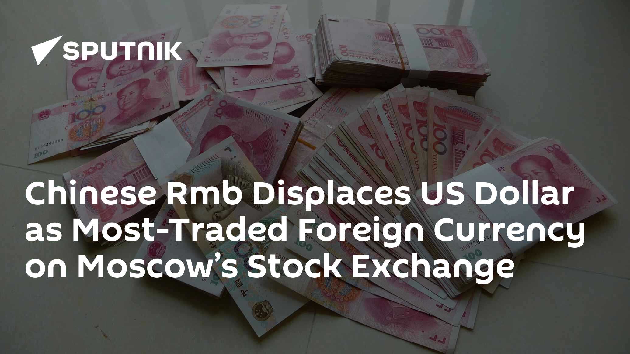 Chinese Rmb Displaces US Dollar as Most-Traded Foreign Currency on ...