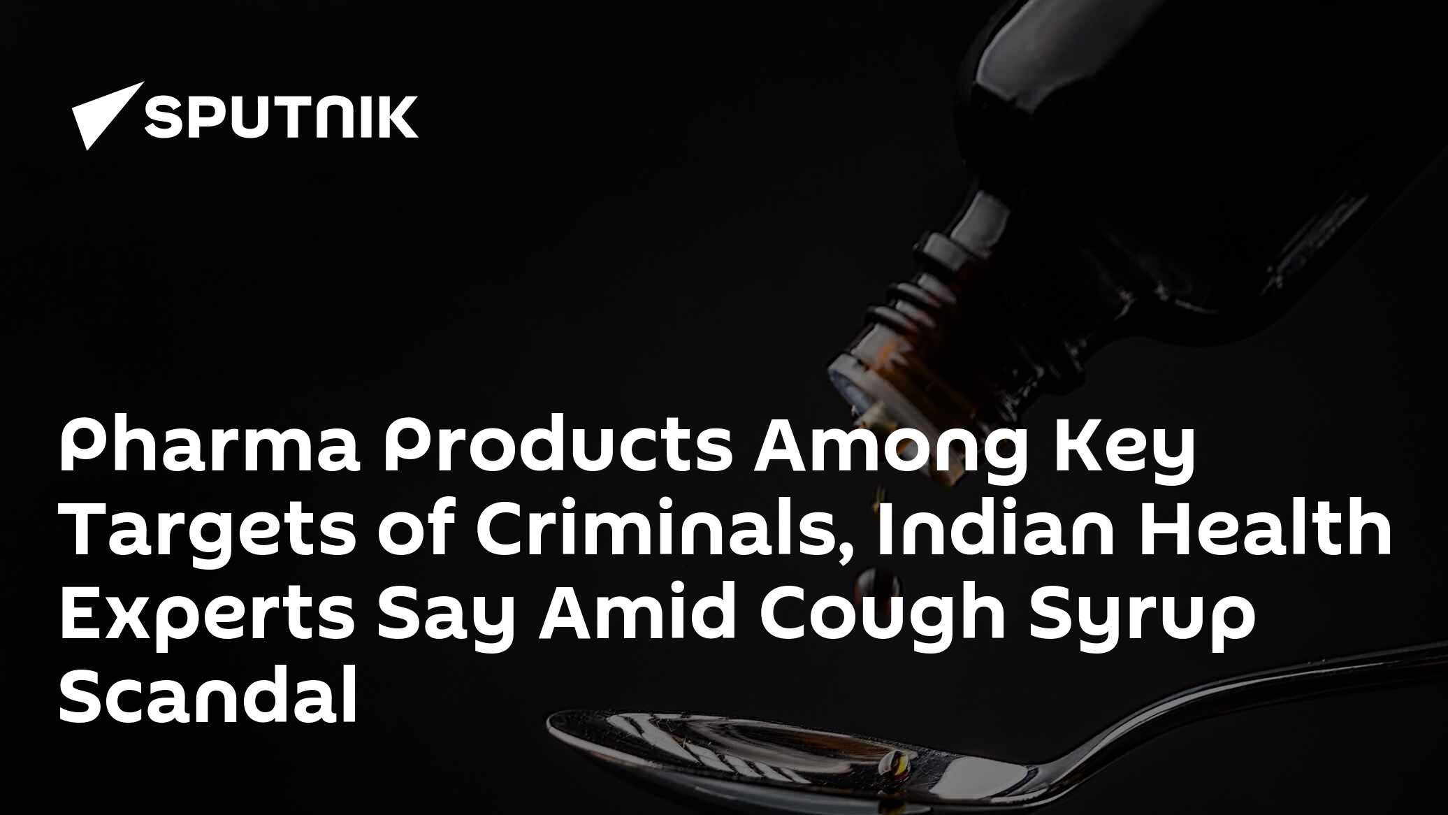 Pharma Products Among Key Targets of Criminals, Indian Health Experts ...