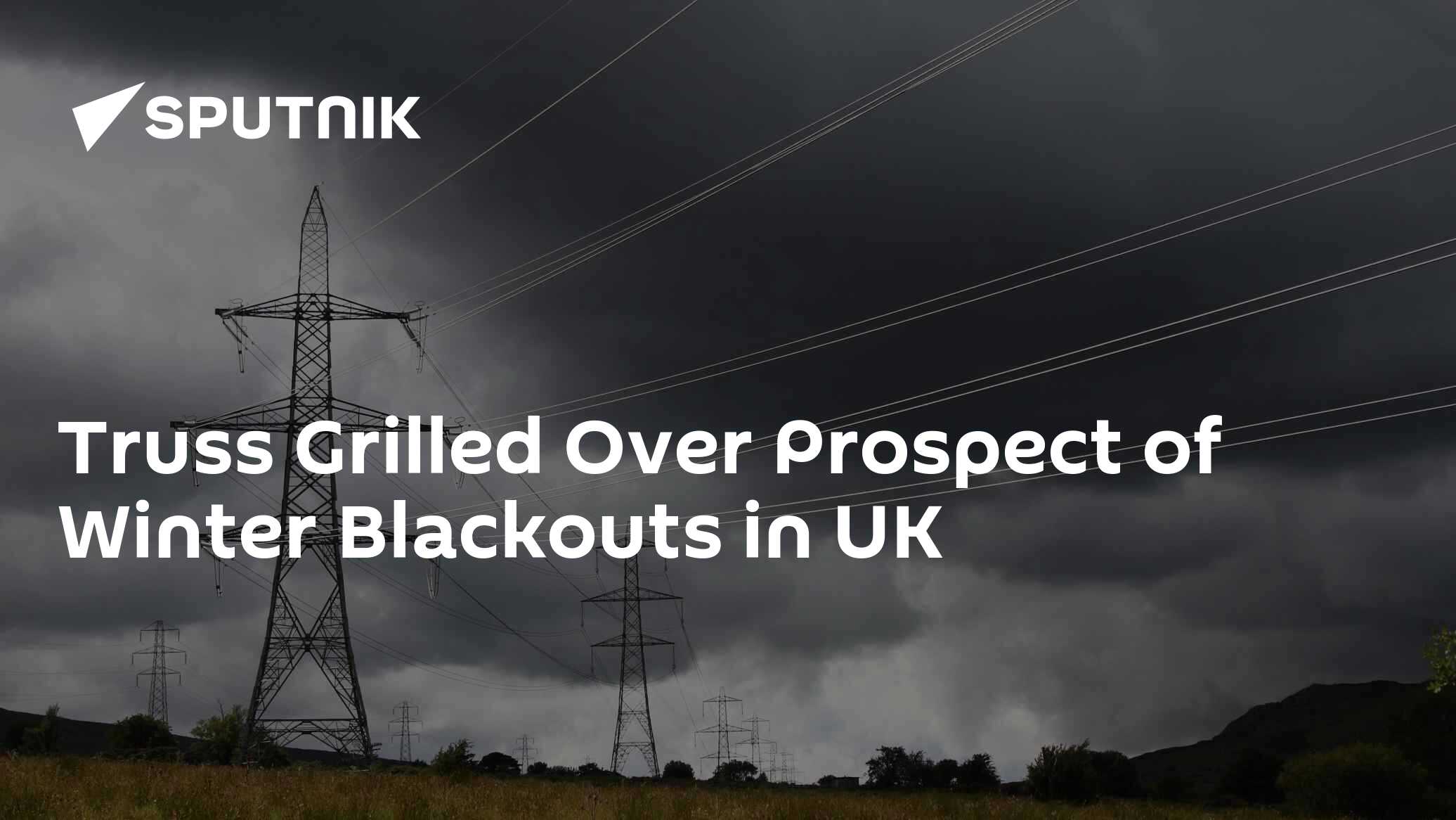 Truss Grilled Over Prospect of Winter Blackouts in UK - 07.10.2022 ...