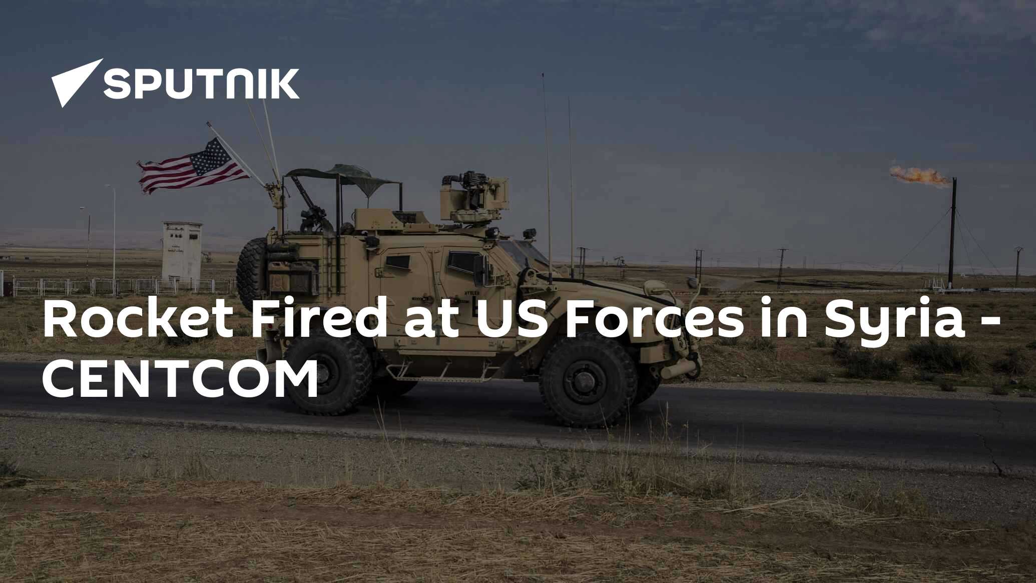 Rocket Fired at US Forces in Syria - CENTCOM - 09.10.2022, Sputnik ...