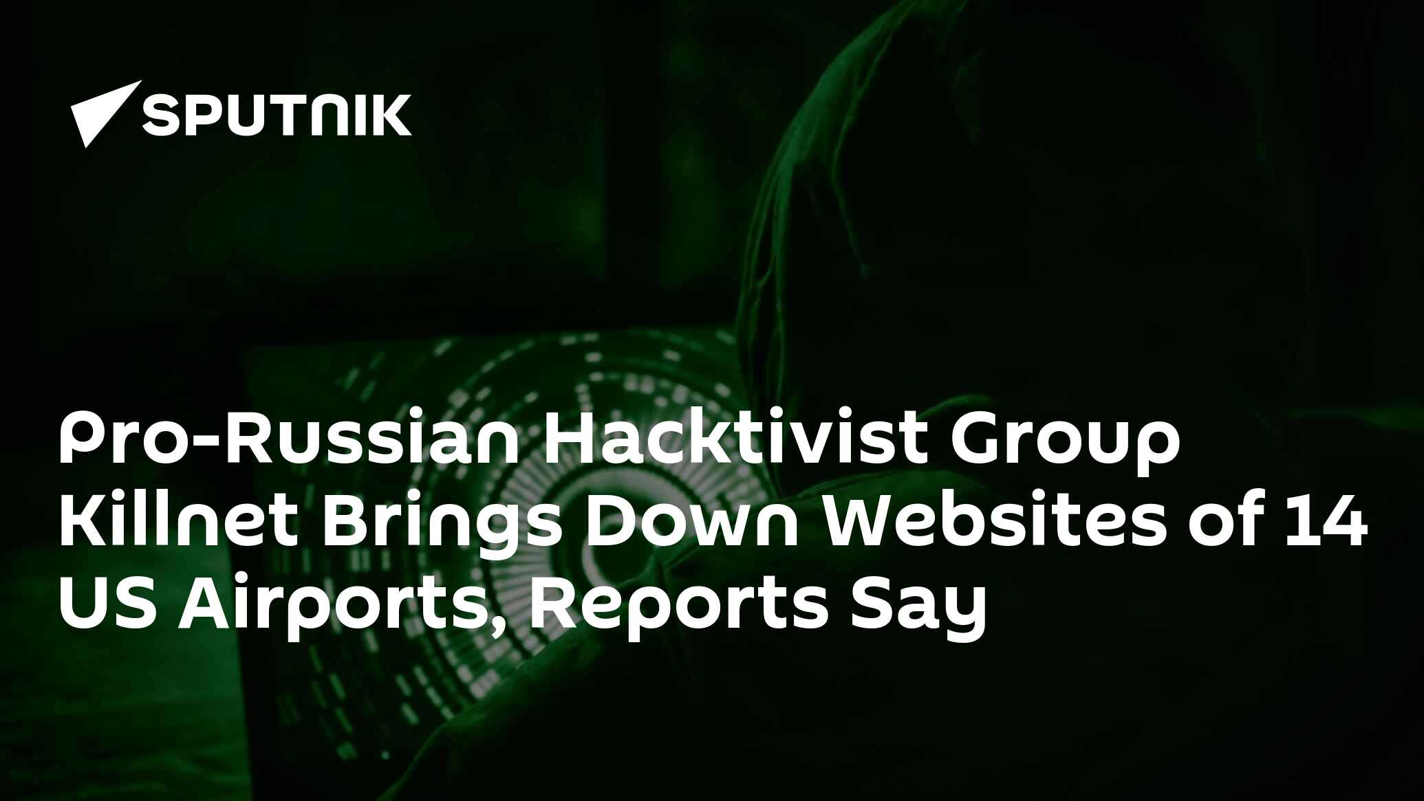 Pro-Russian Hacktivist Group Killnet Brings Down Websites of 14 US ...