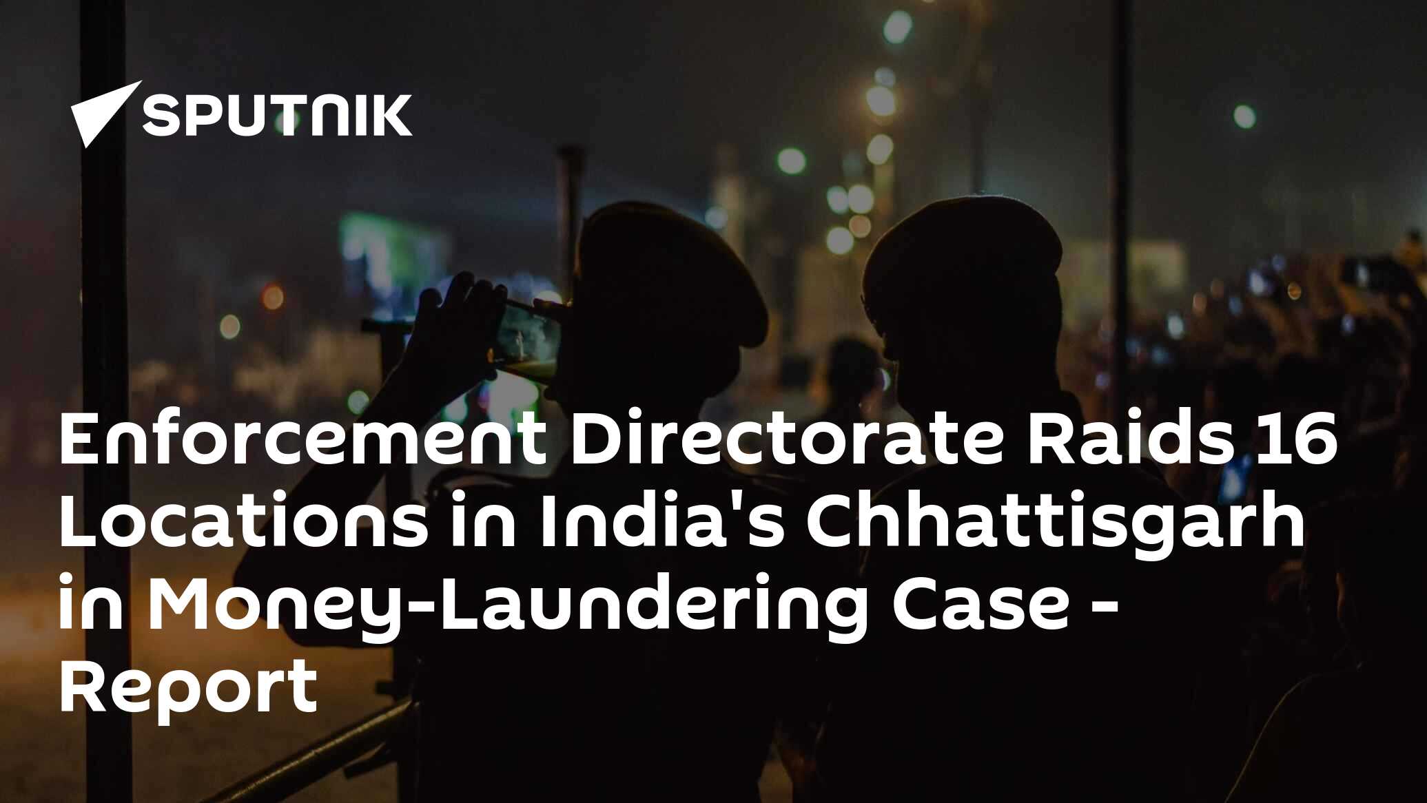 Enforcement Directorate Raids 16 Locations in India's Chhattisgarh in Money-Laundering Case ...