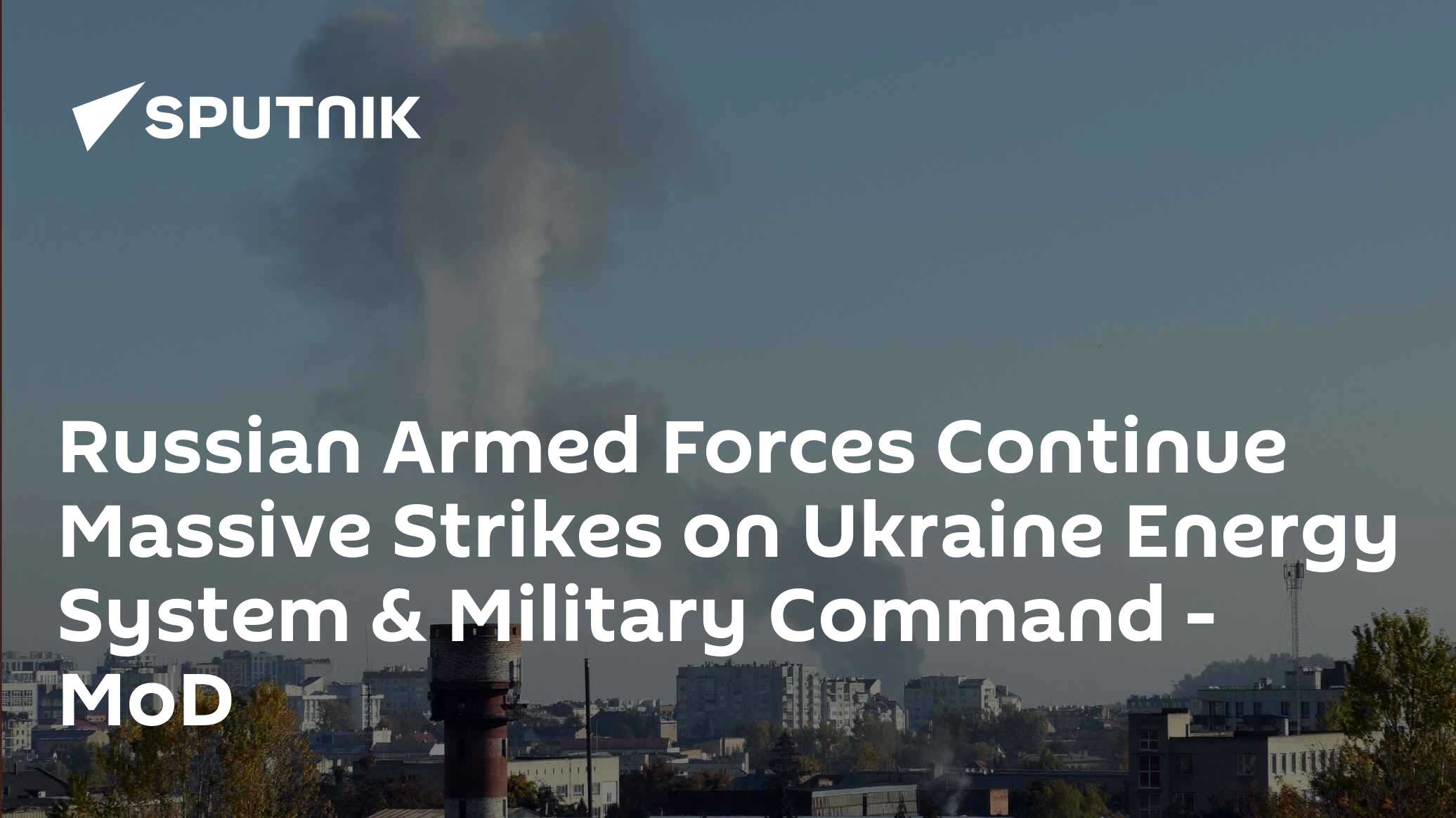 Russian Armed Forces Continue Massive Strikes on Ukraine Energy System ...
