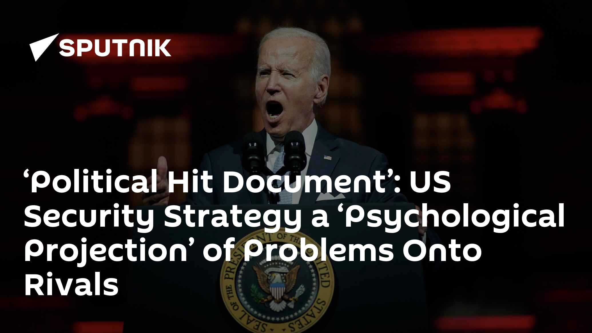 ‘Political Hit Document’: US Security Strategy a ‘Psychological ...