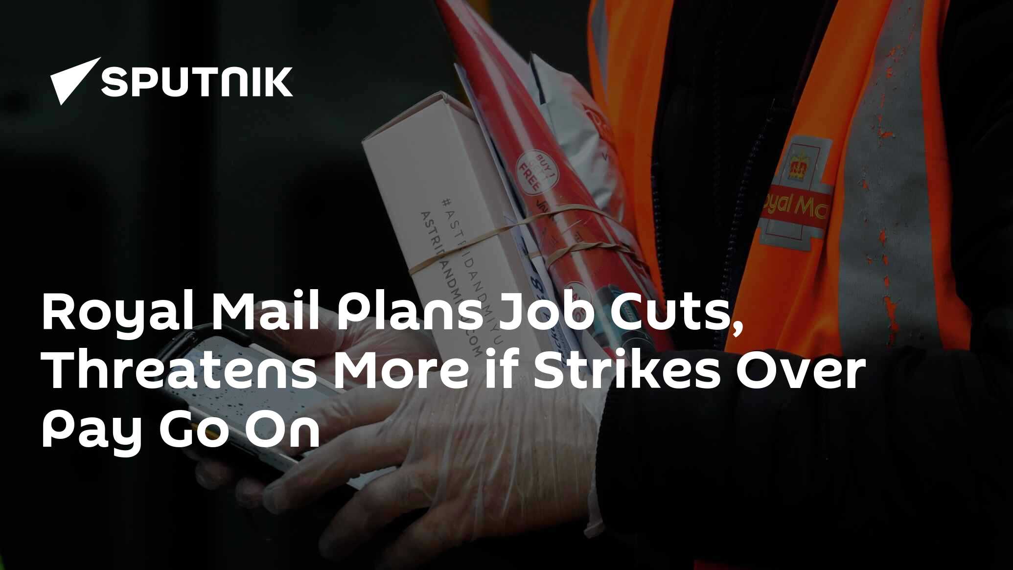 Royal Mail Plans Job Cuts, Threatens More if Strikes Over Pay Go On ...