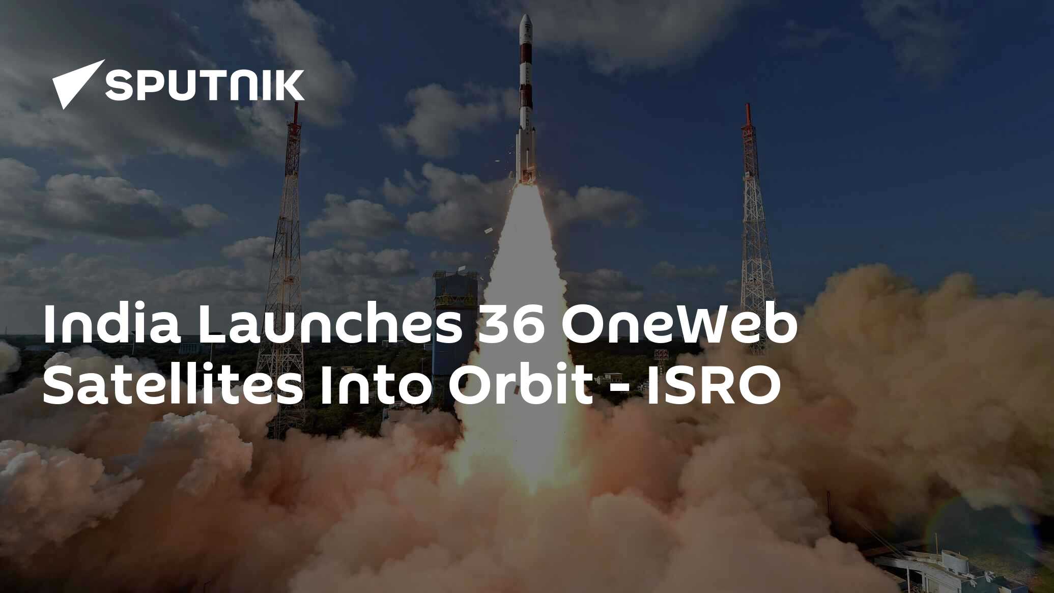 India Launches 36 OneWeb Satellites Into Orbit - ISRO - 23.10.2022 ...