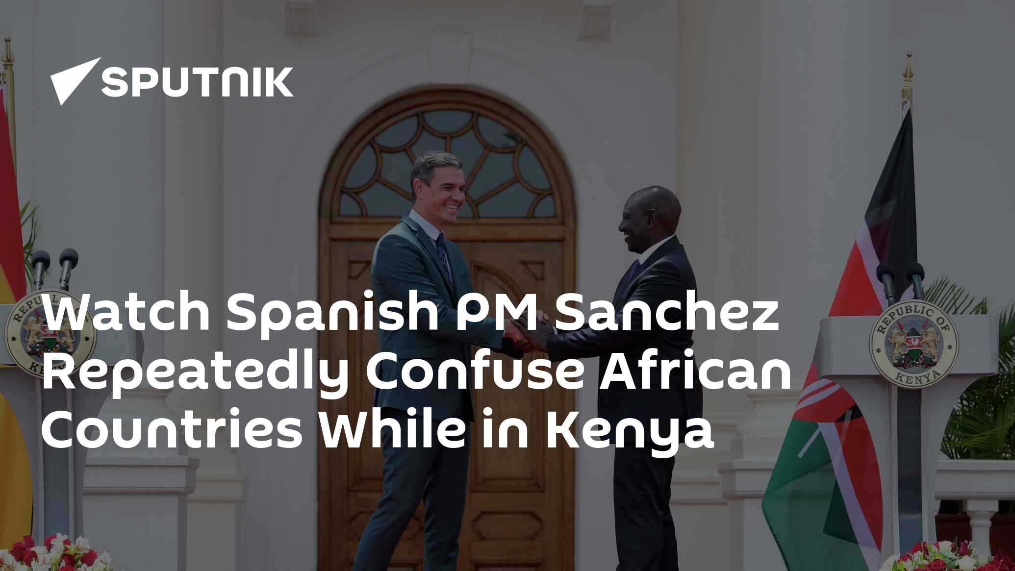 Watch Spanish PM Sanchez Repeatedly Confuse African Countries While in ...