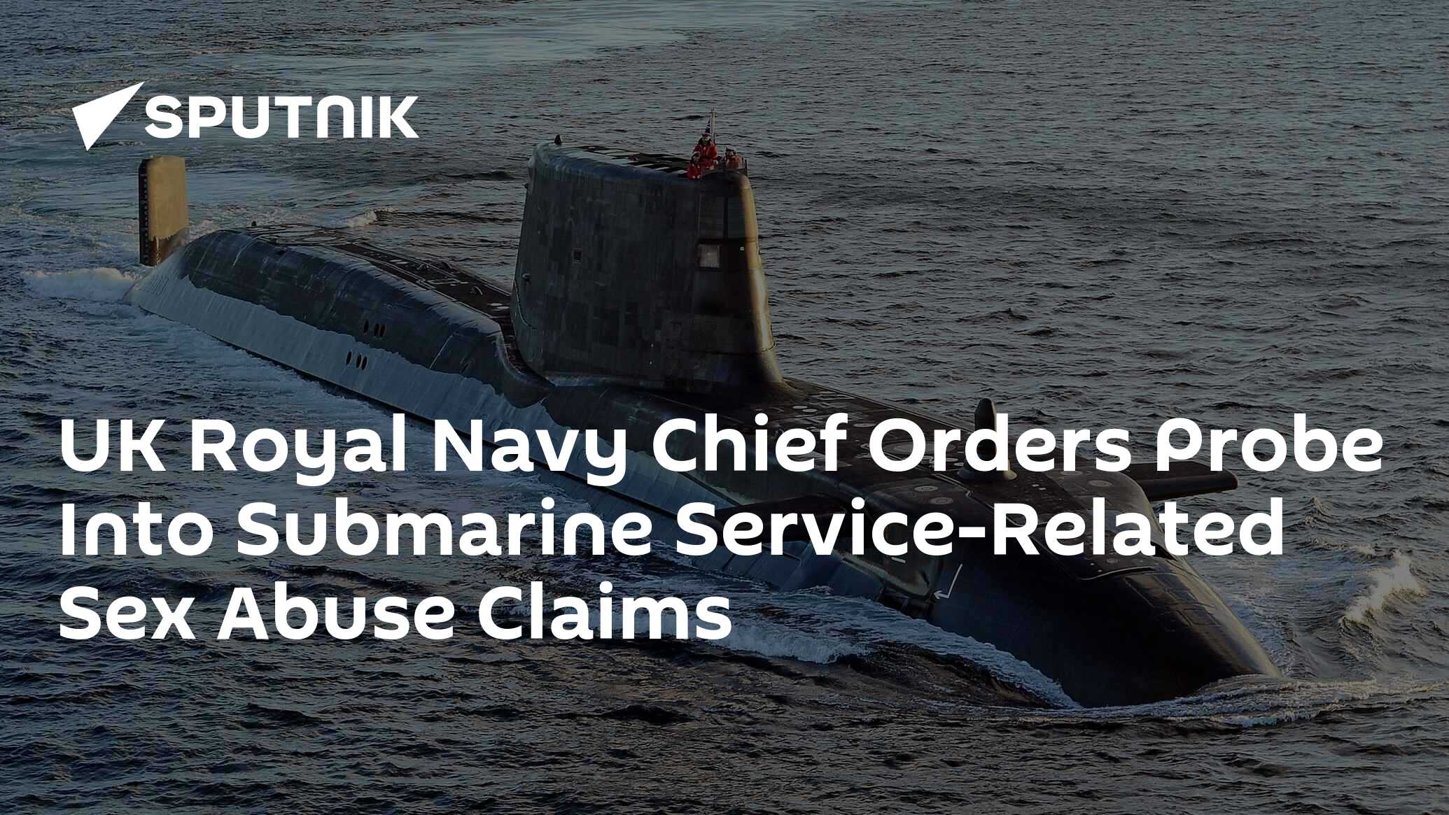 UK Royal Navy Chief Orders Probe Into Submarine Service-Related Sex ...