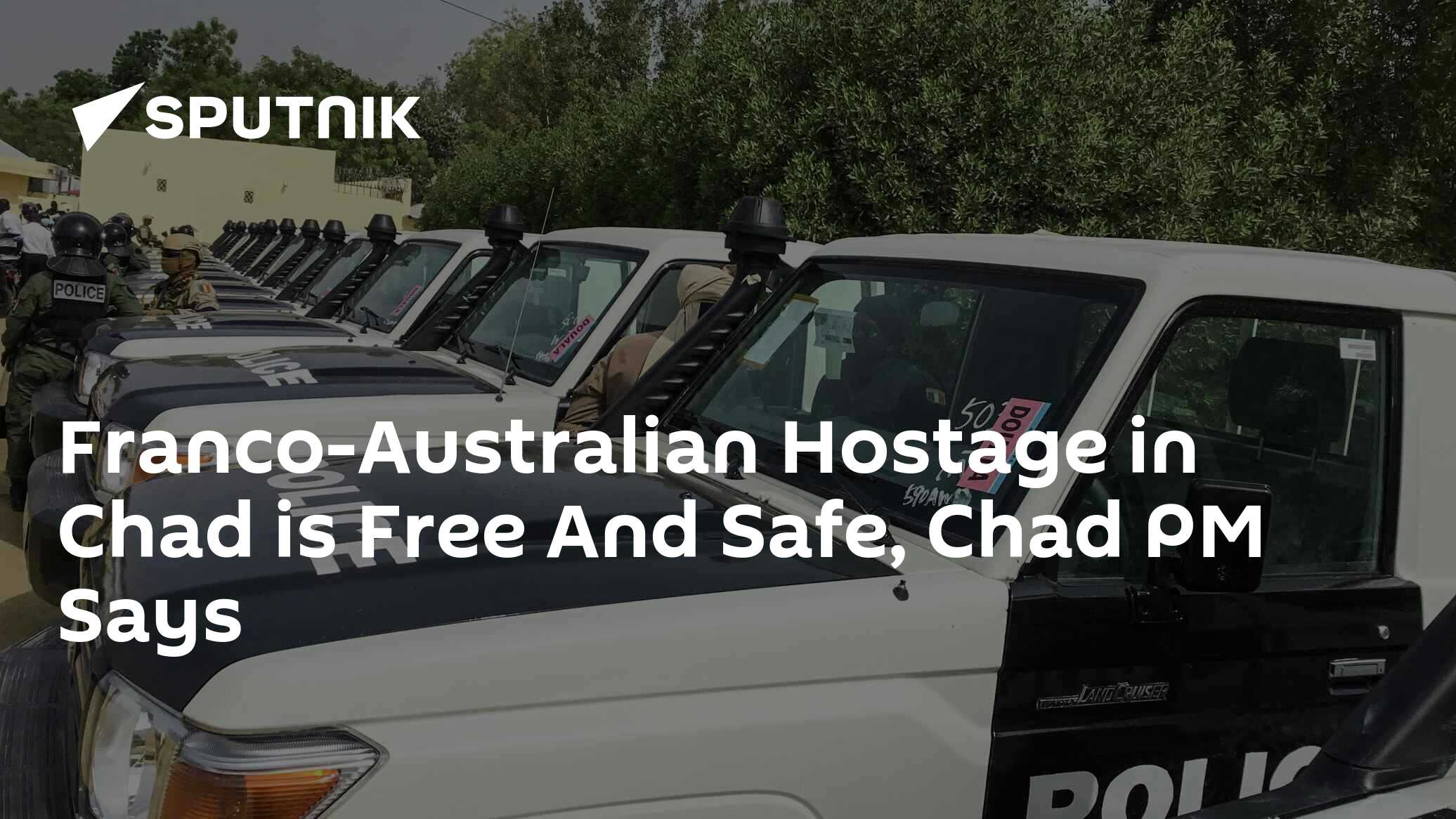 Franco-Australian Hostage in Chad is Free And Safe, Chad PM Says - 30. ...