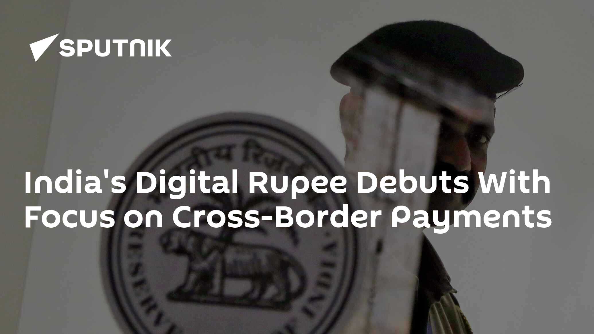 India's Digital Rupee Debuts With Focus on Cross-Border Payments - 31. ...