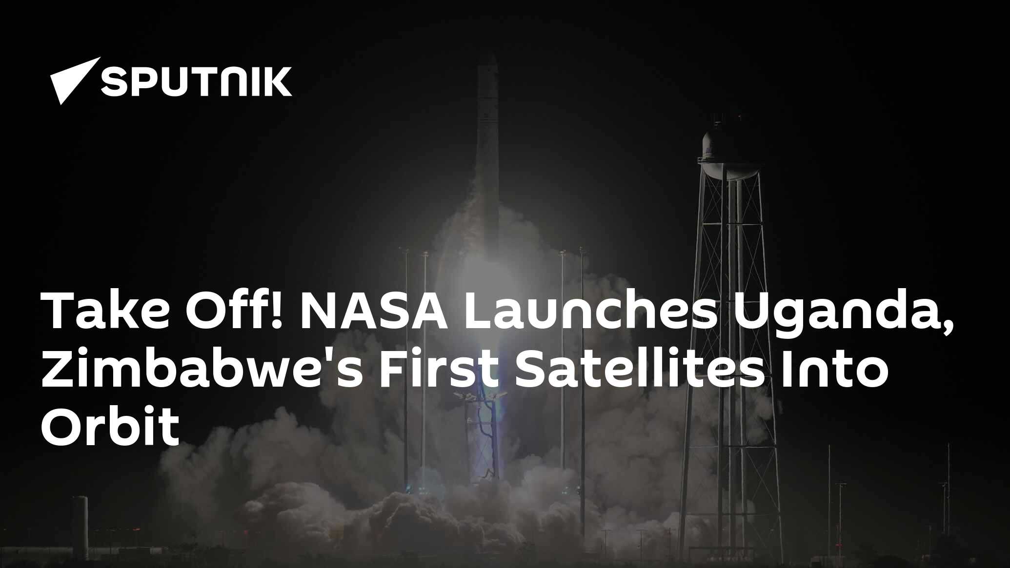 Take Off! NASA Launches Uganda, Zimbabwe's First Satellites Into Orbit ...