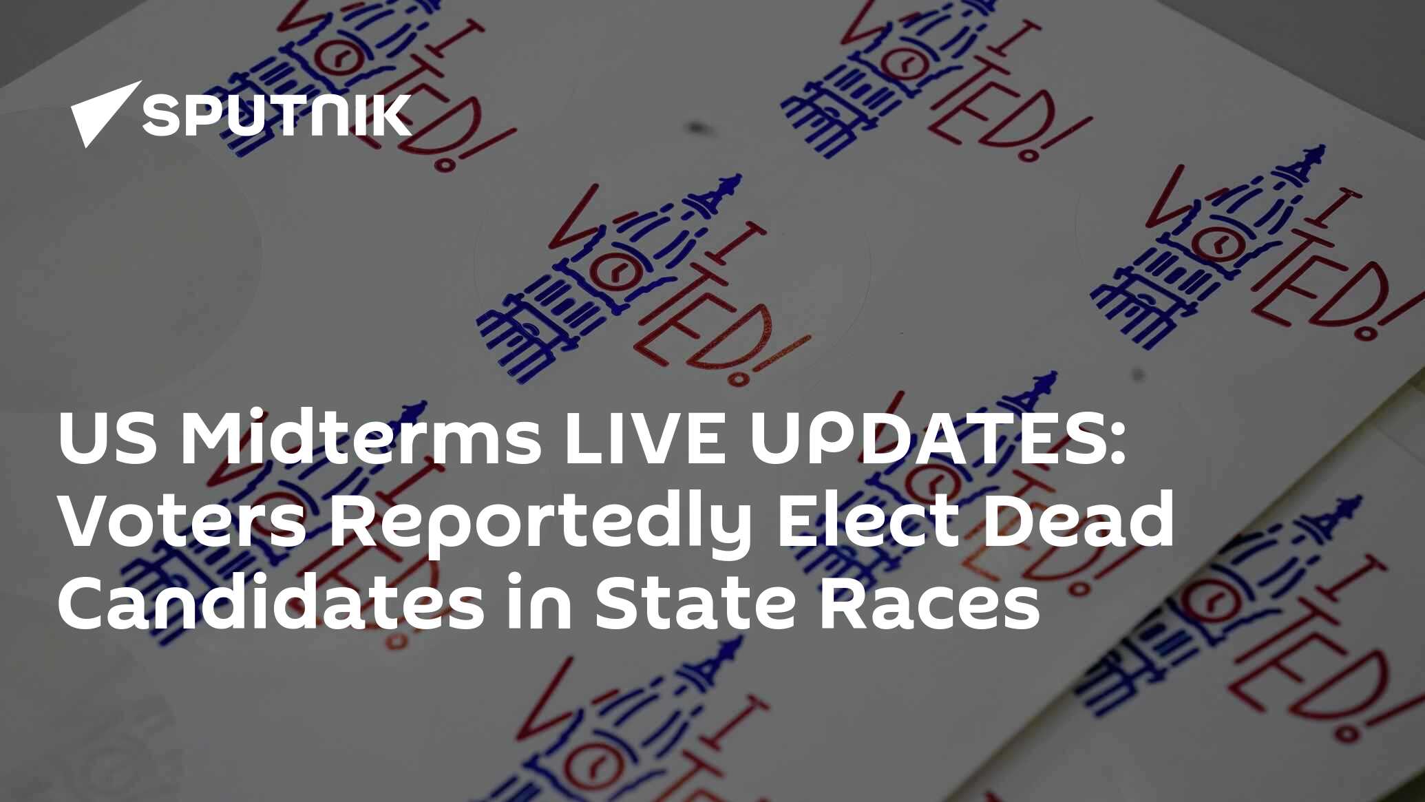 US Midterms LIVE UPDATES: Voters Reportedly Elect Dead Candidates in ...
