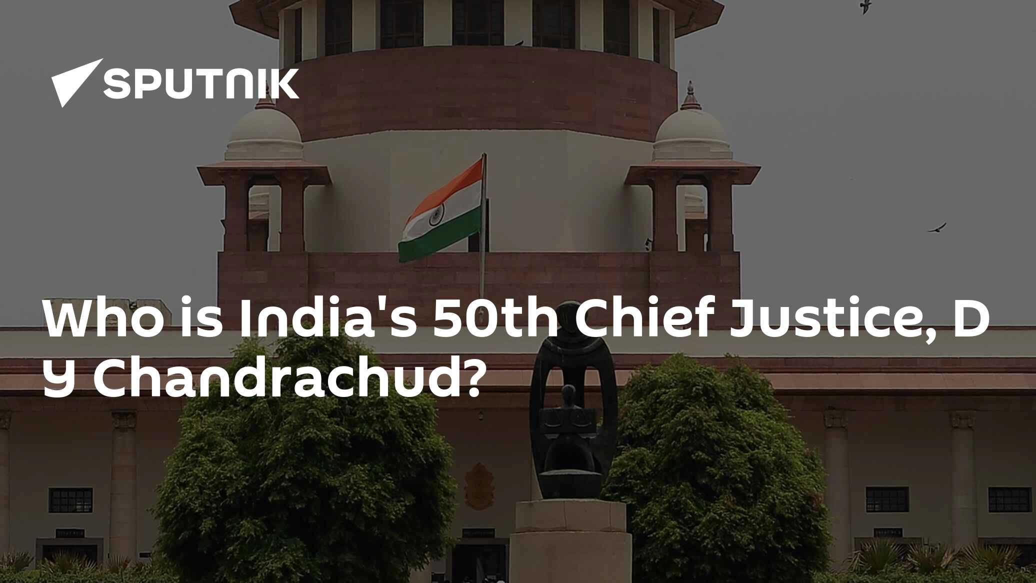 Who is India's 50th Chief Justice, D Y Chandrachud? - 09.11.2022 ...
