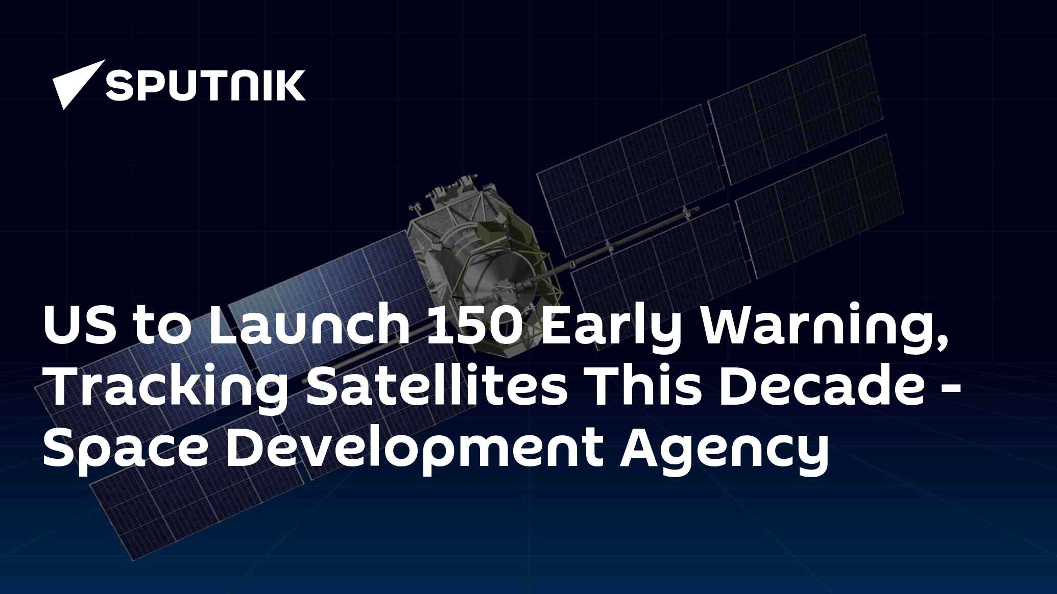 US to Launch 150 Early Warning, Tracking Satellites This Decade - Space ...
