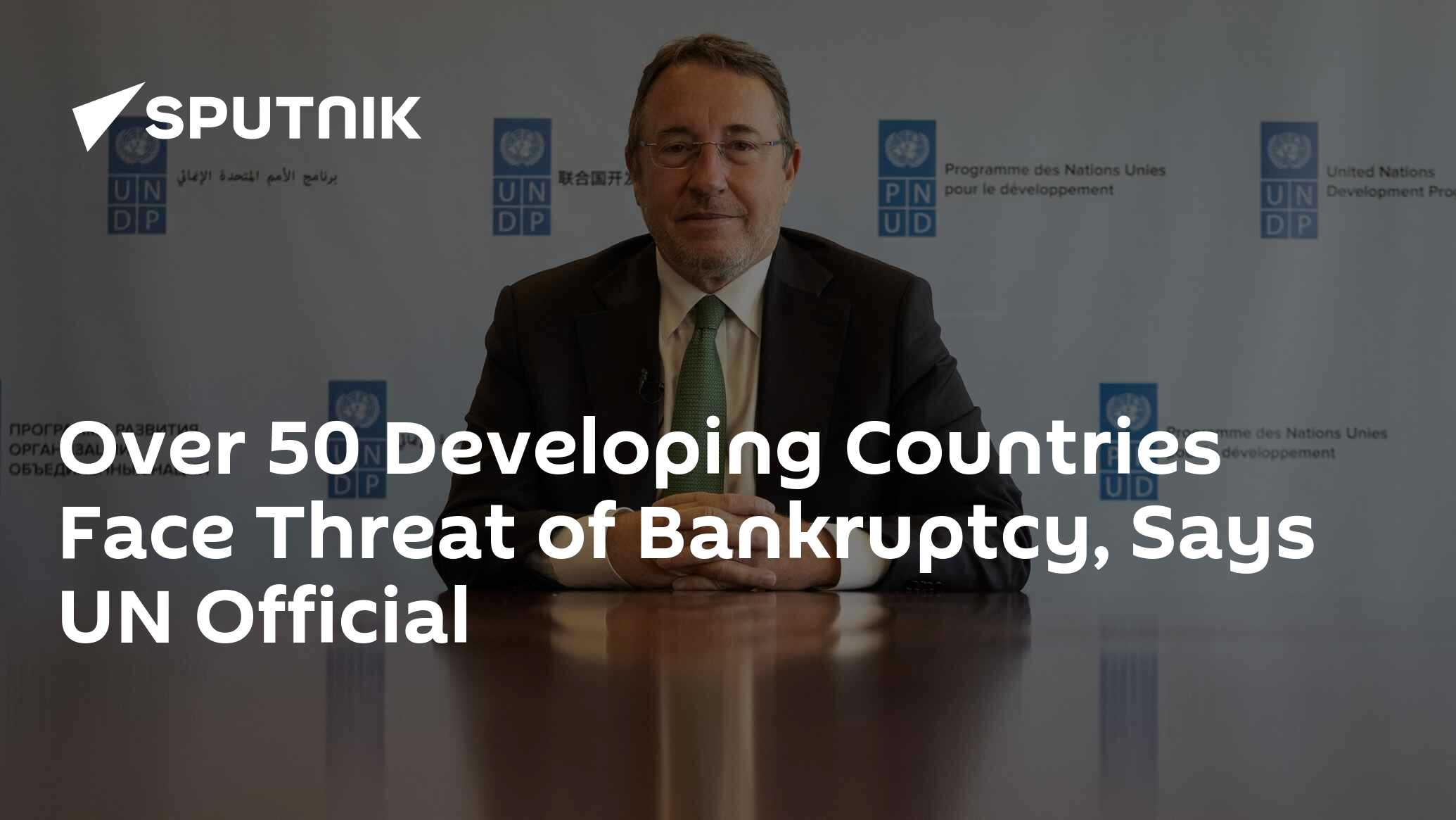 Over 50 Developing Countries Face Threat of Bankruptcy, Says UN Official