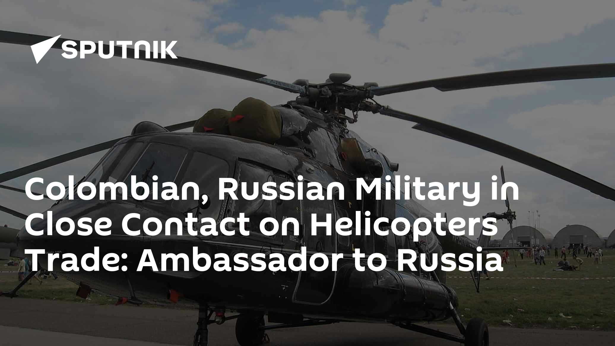 Colombian, Russian Military in Close Contact on Helicopters Trade ...