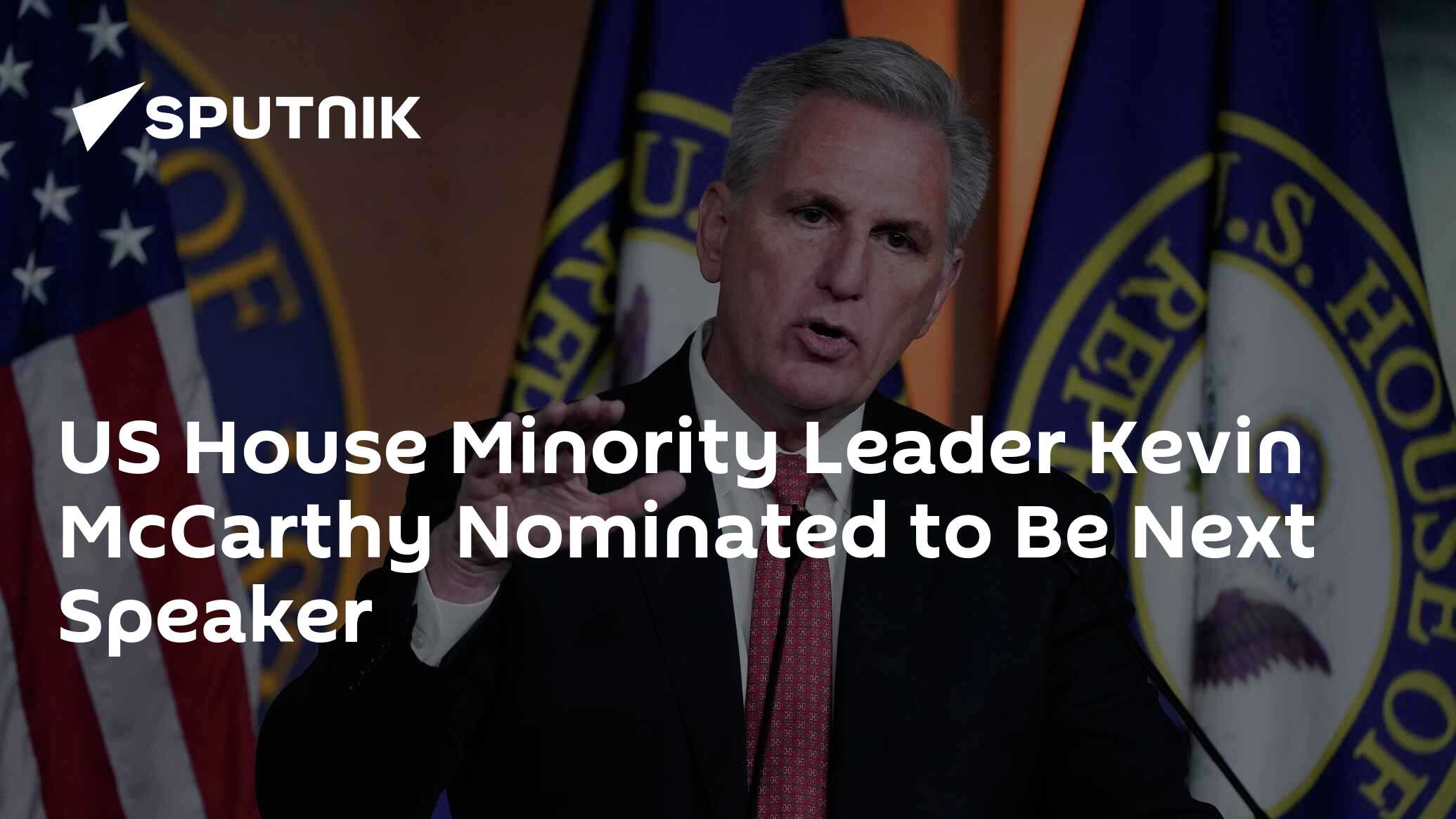 US House Minority Leader Kevin McCarthy Nominated to Be Next Speaker ... US House Minority Leader Kevin McCarthy Nominated to Be Next Speaker ...
