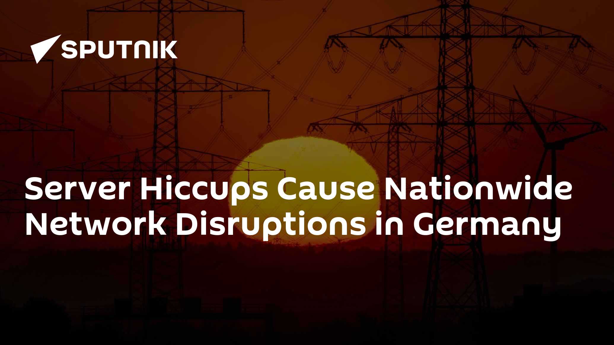 Server Hiccups Cause Nationwide Network Disruptions in Germany - 17.11. ...