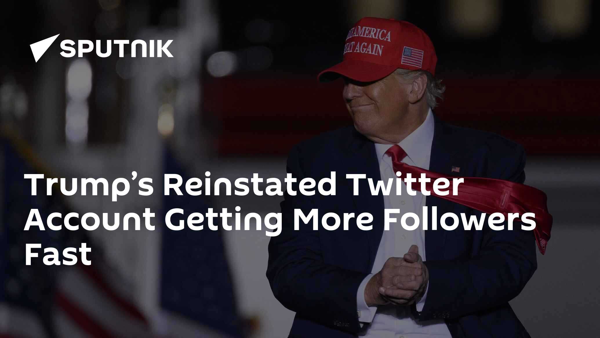 Trump’s Reinstated Twitter Account Getting More Followers Fast - 20.11. ...