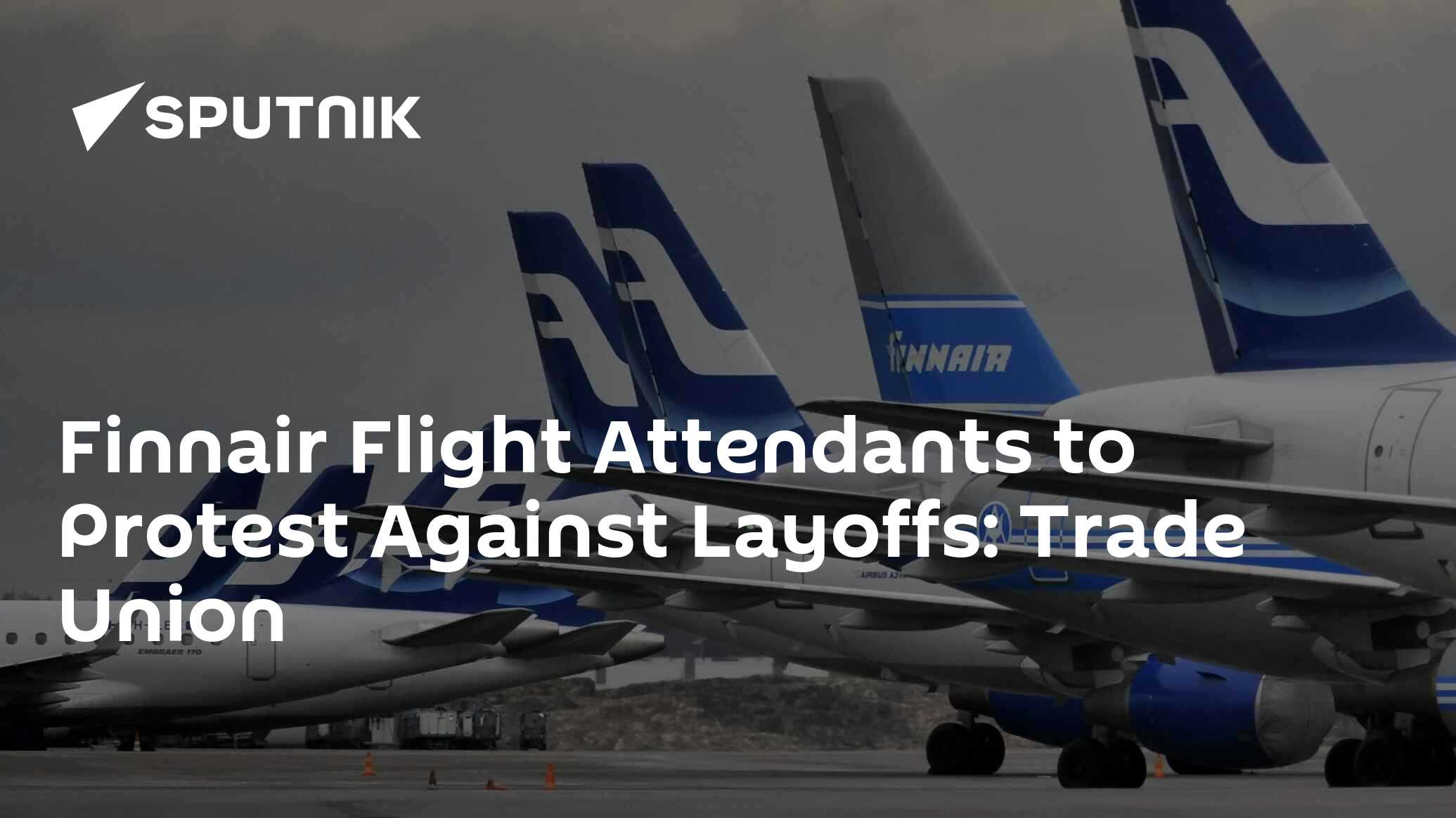 Finnair Flight Attendants to Protest Against Layoffs: Trade Union - 20. ...
