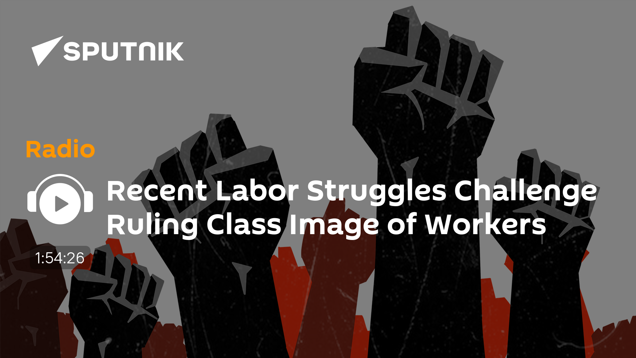 Recent Labor Struggles Challenge Ruling Class Image of Workers - 24.11. ...