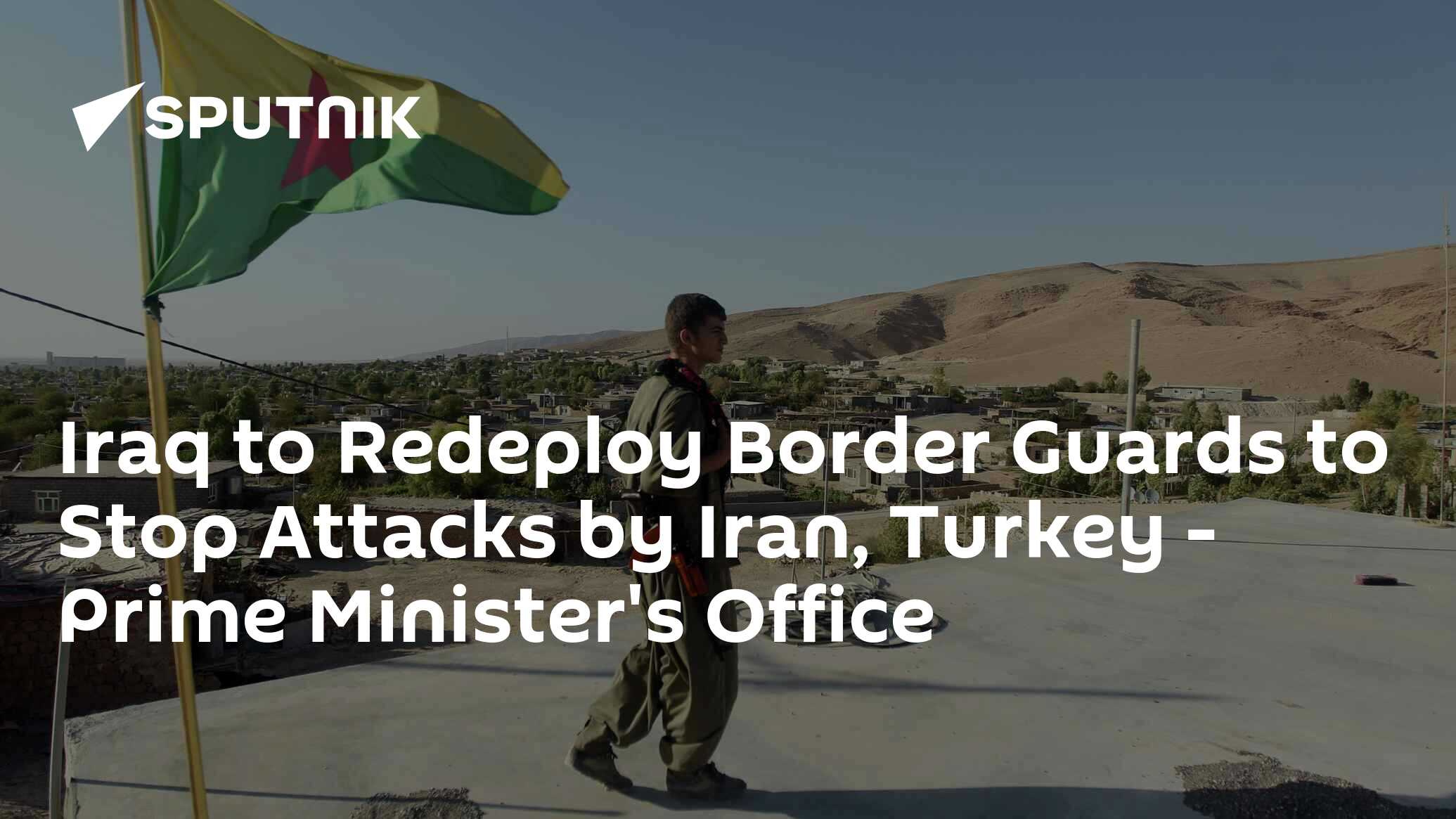 Iraq to Redeploy Border Guards to Stop Attacks by Iran, Turkey - Prime ...