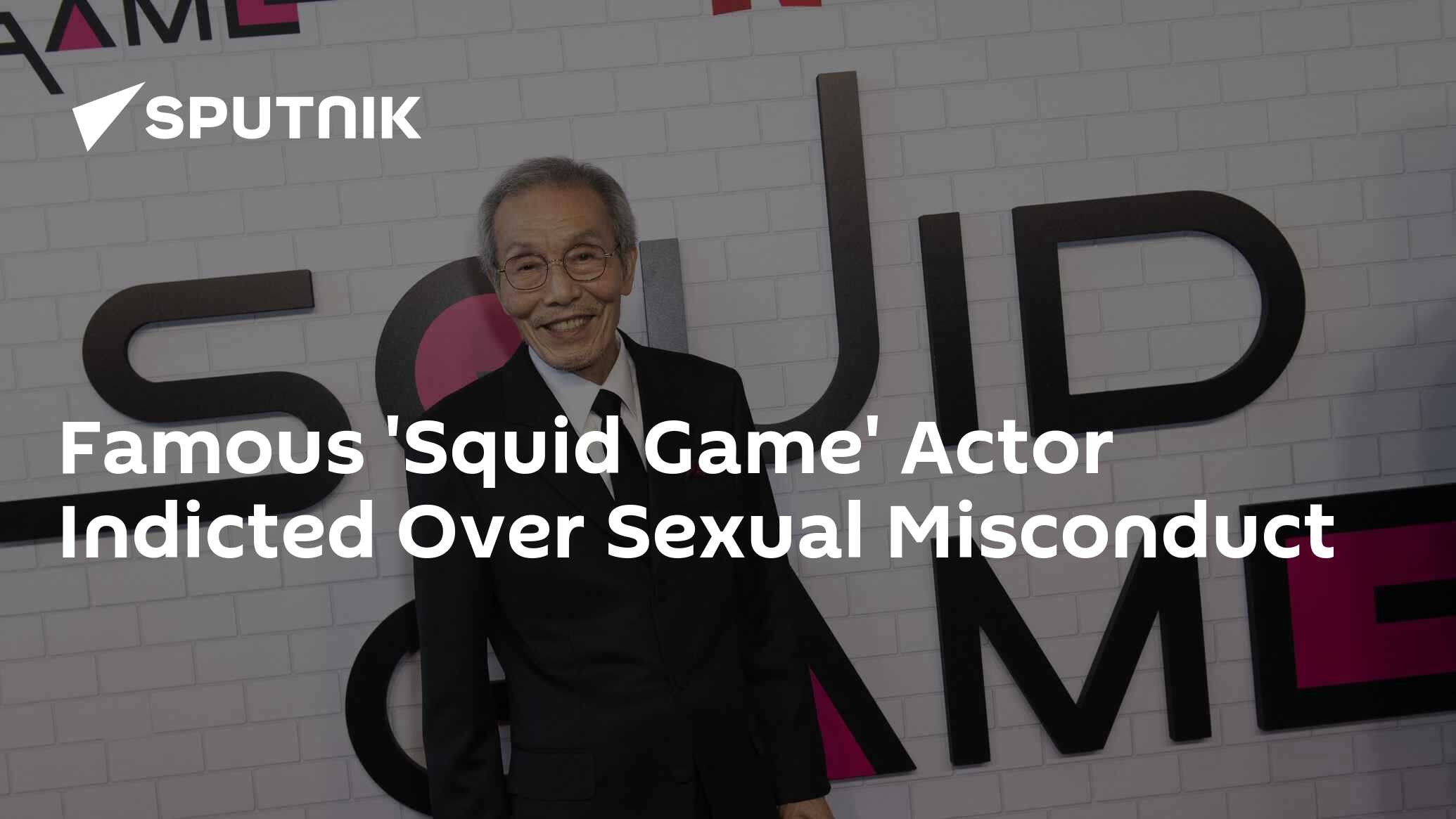 Famous 'Squid Game' Actor Indicted Over Sexual Misconduct - 25.11.2022 ...