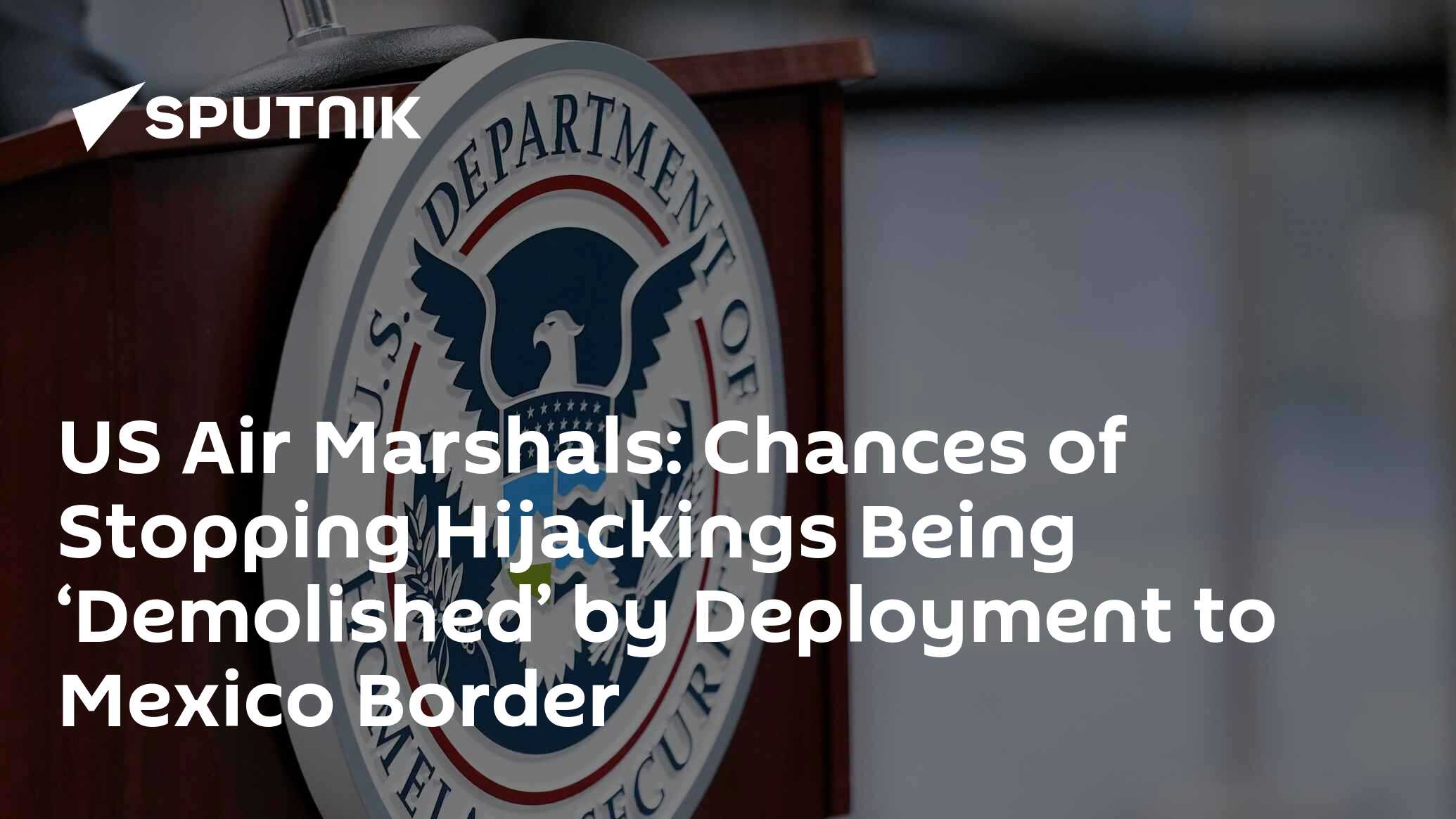 US Air Marshals: Chances of Stopping Hijackings Being ‘Demolished’ by ...