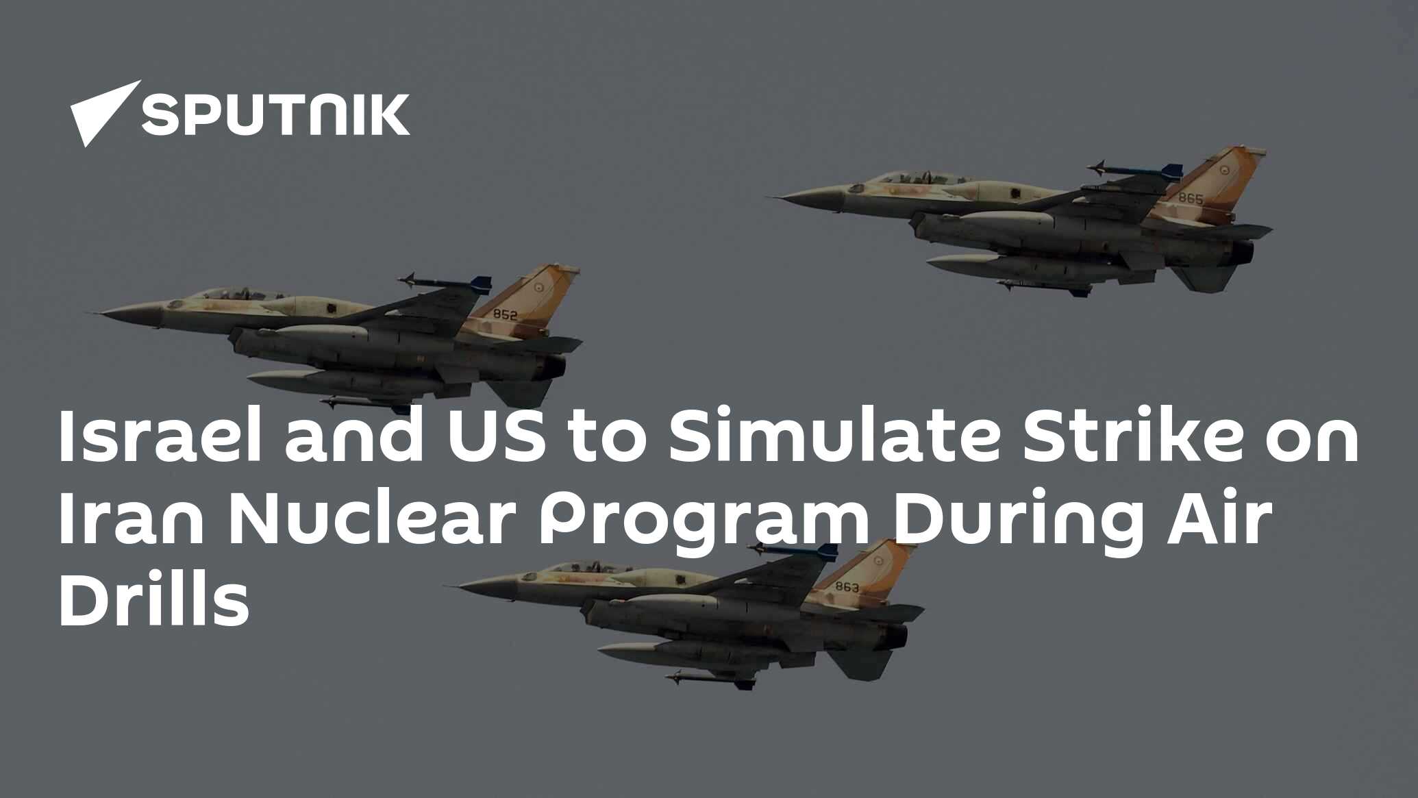 Israel and US to Simulate Strike on Iran Nuclear Program During Air ...