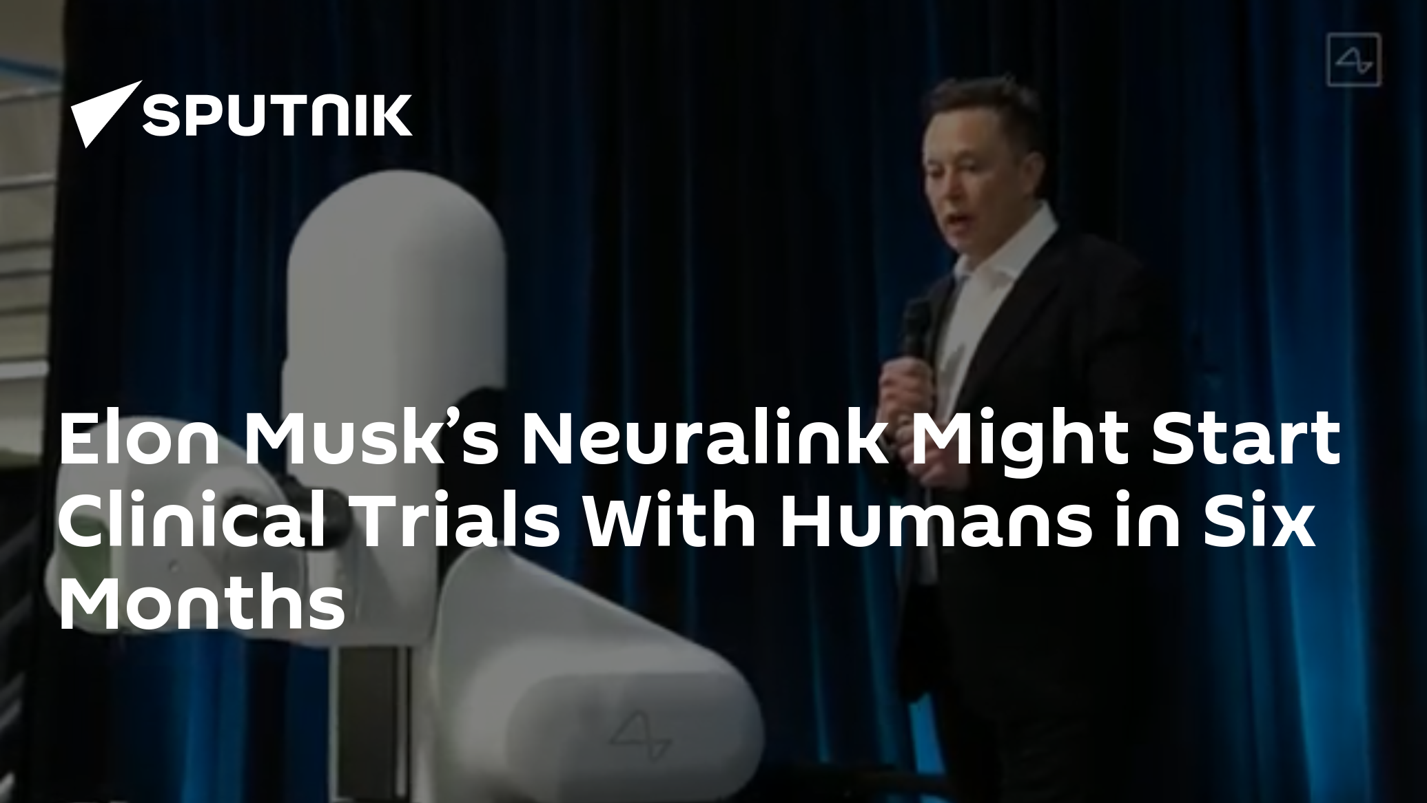 Elon Musk’s Neuralink Might Start Clinical Trials With Humans in Six ...