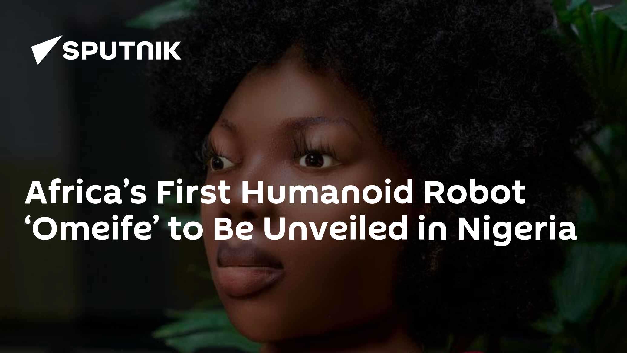 Africa’s First Human-like Robot ‘Omeife’ to Be Unveiled in Nigeria