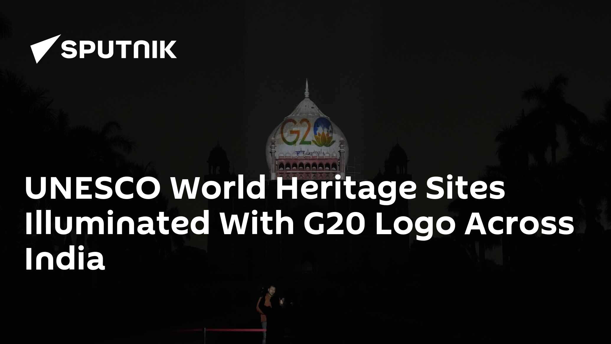 UNESCO heritage monuments will be illuminated with G20 logo across India.