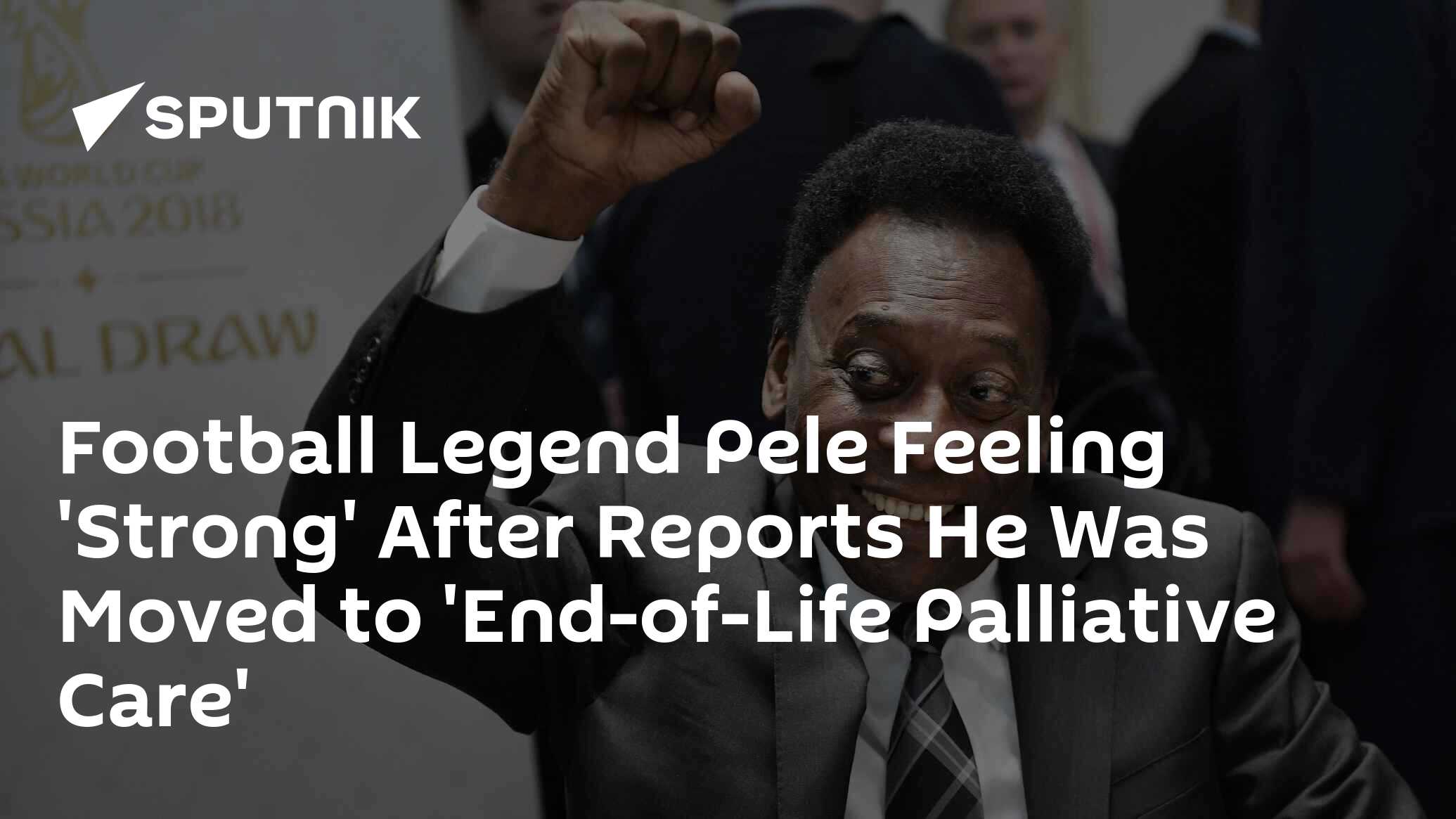 Football Legend Pele Feeling 'Strong' After Reports He Was Moved to ...