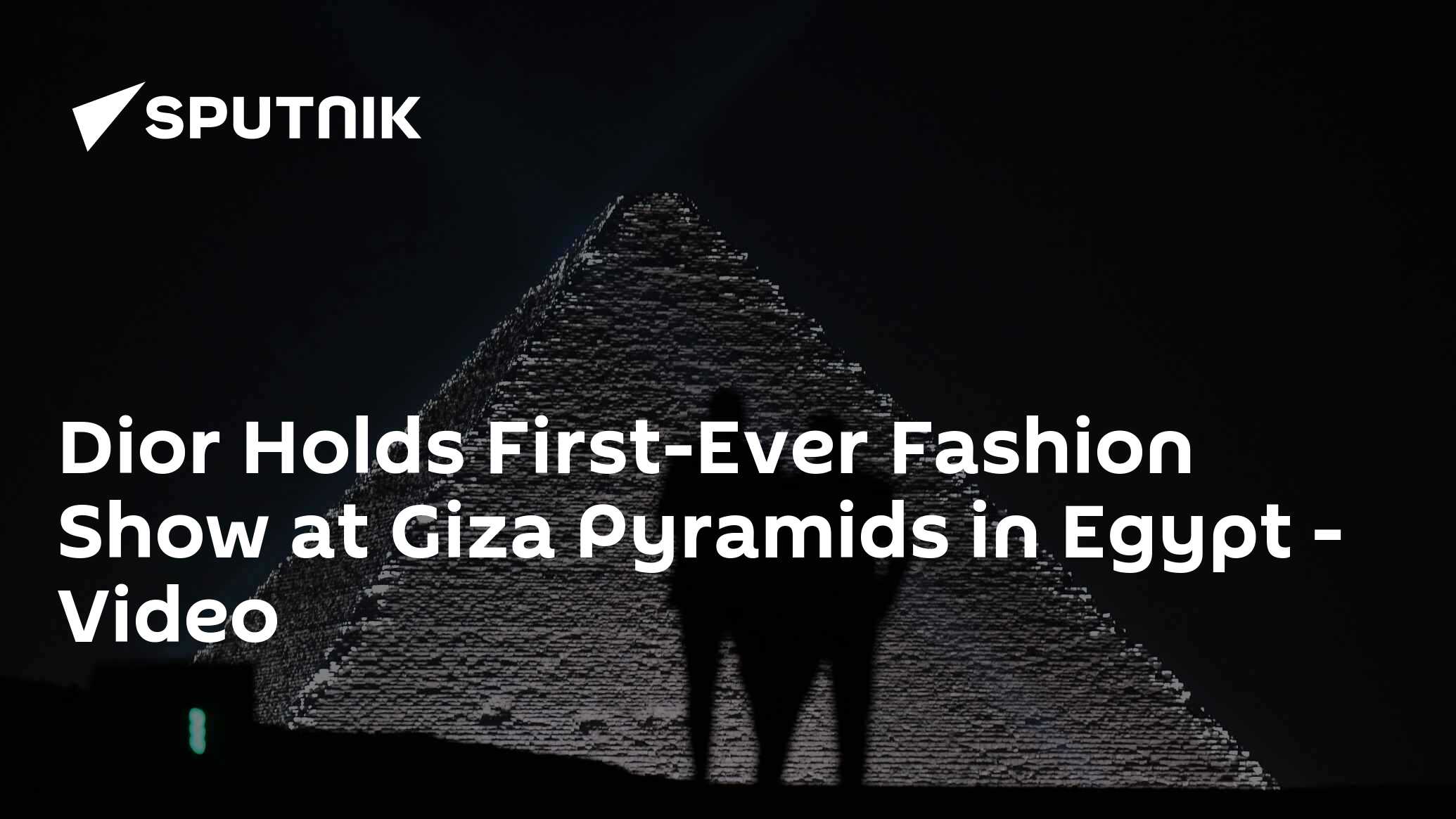 Dior Holds First-Ever Fashion Show at Giza Pyramids in Egypt - Video ...