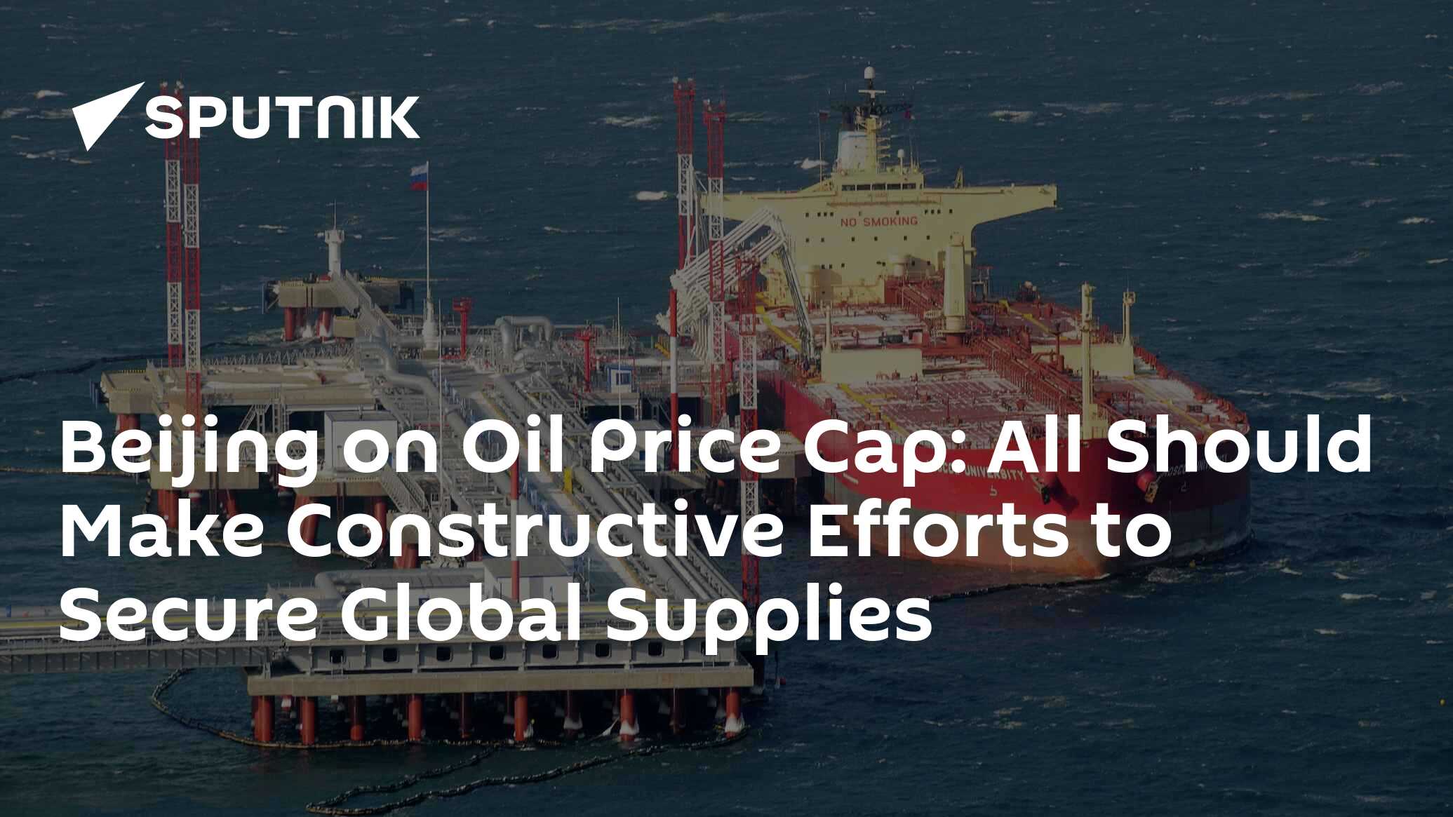 Beijing on Oil Price Cap: All Should Make Constructive Efforts to ...