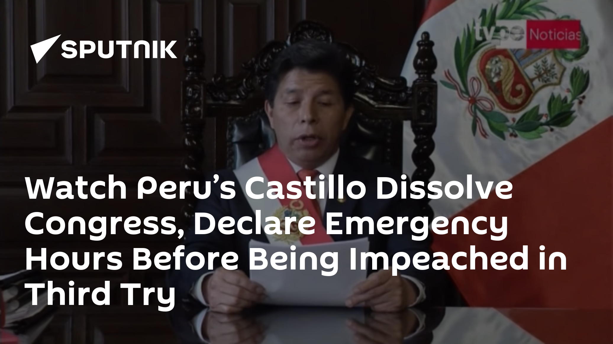 Watch Peru’s Castillo Dissolve Congress, Declare Emergency Hours Before ...