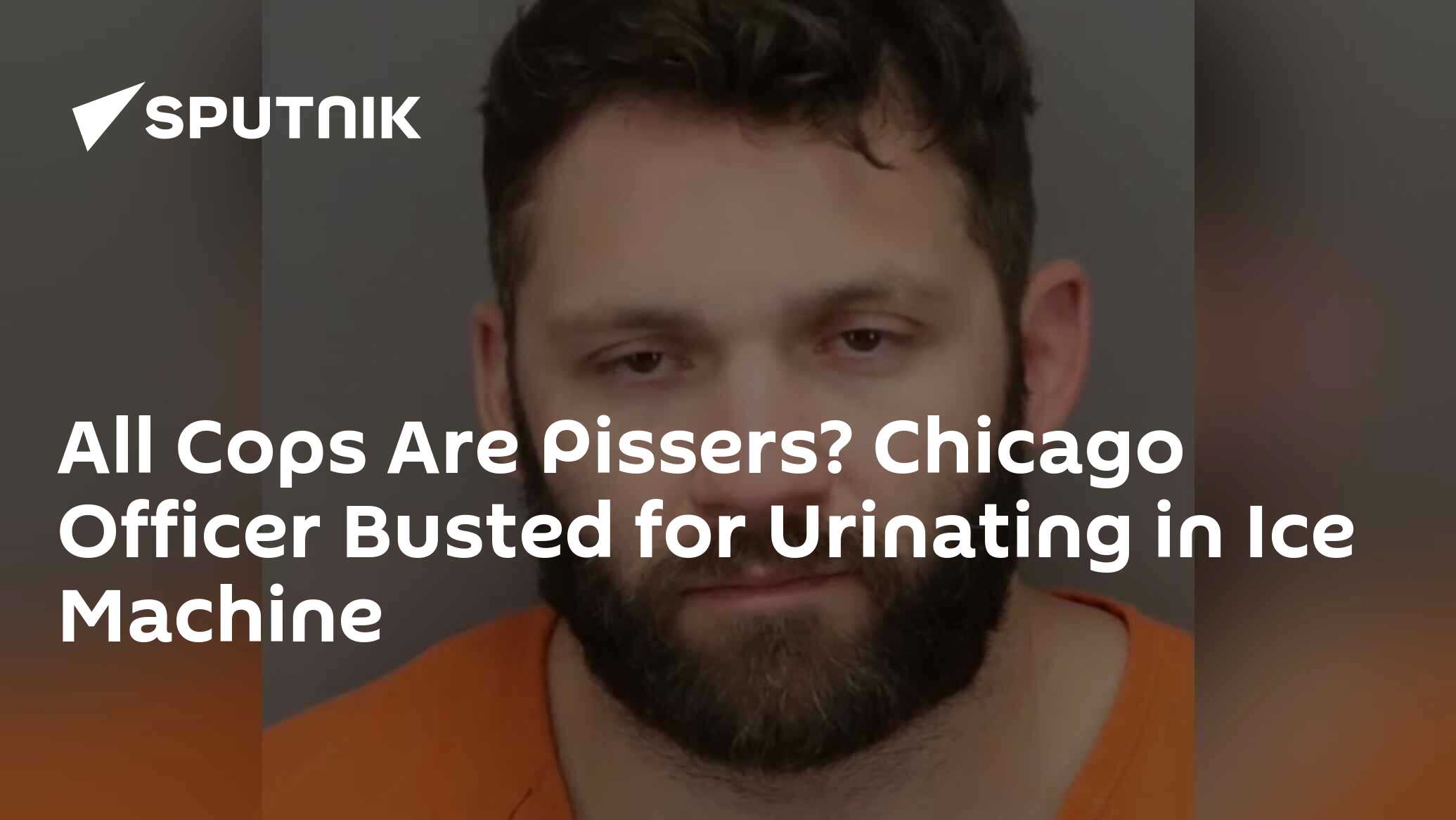 All Cops Are Pissers? Chicago Officer Busted for Urinating in Ice ...