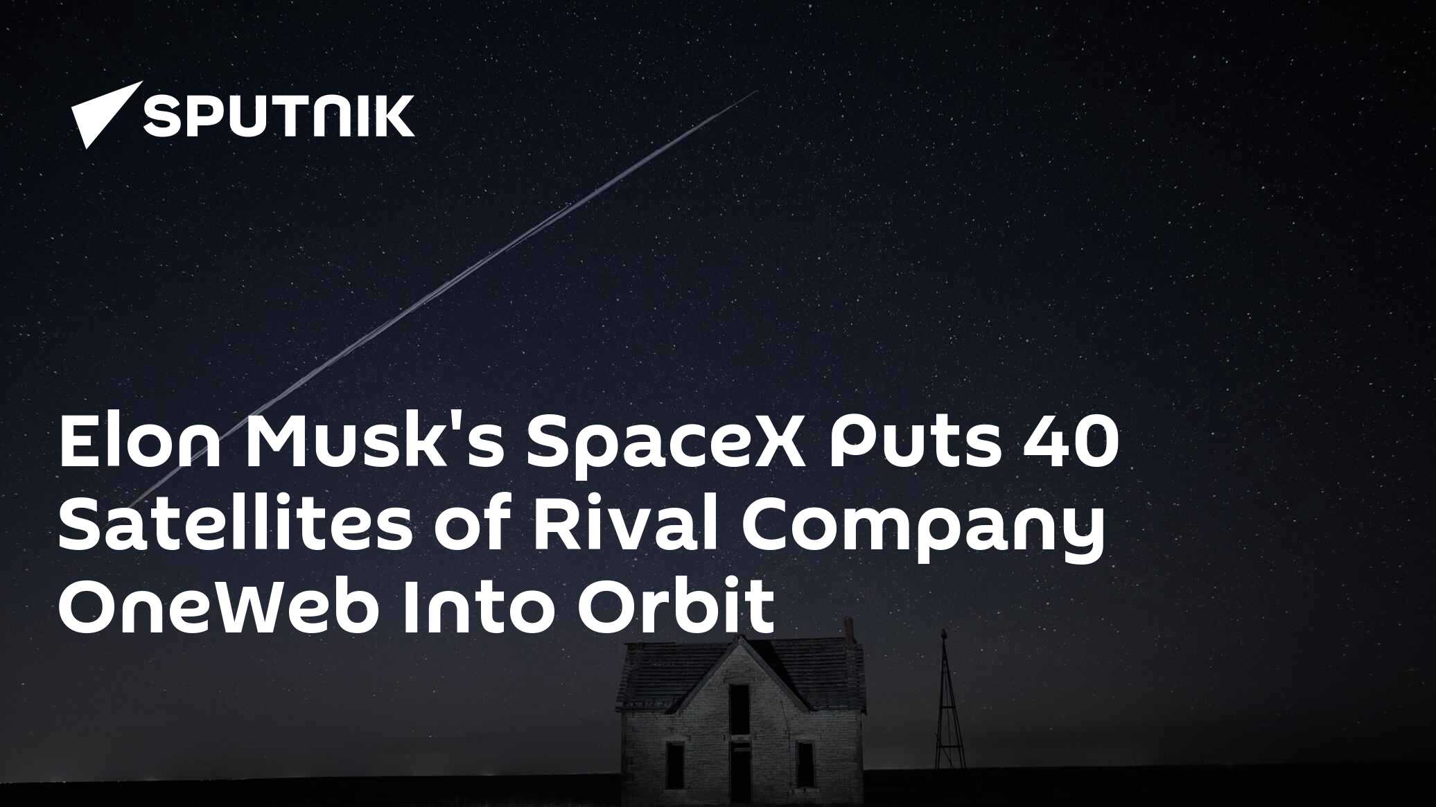 Elon Musks Spacex Puts 40 Satellites Of Rival Company Oneweb Into