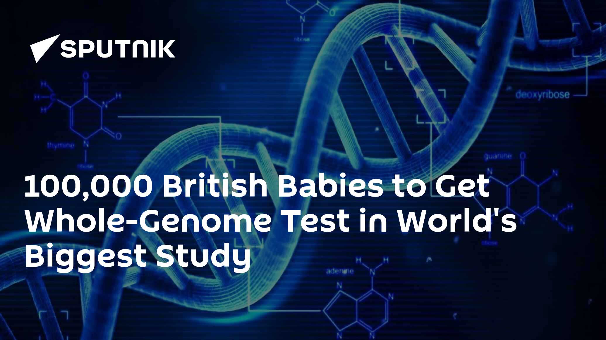 100,000 British Babies to Get Whole-Genome Test in World's Biggest ...