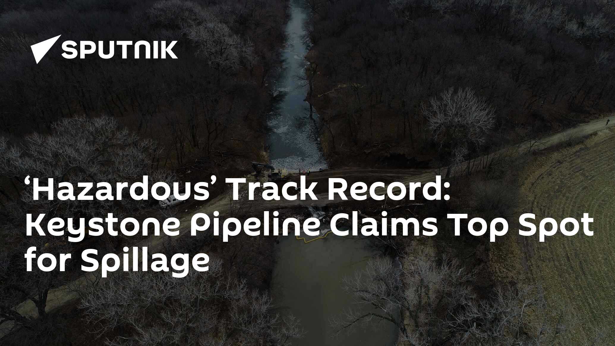 ‘Hazardous’ Track Record: Keystone Pipeline Claims Top Spot for Spillage