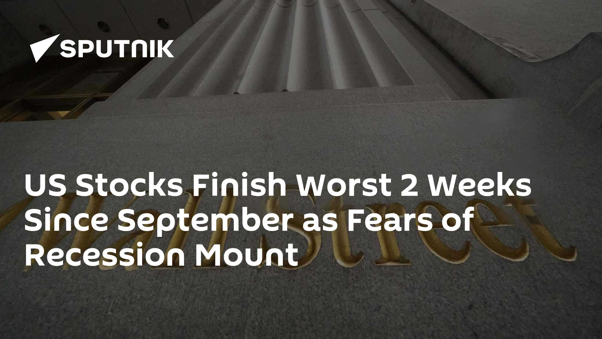US Stocks Finish Worst 2 Weeks Since September as Fears of Recession Mount - 16.12.2022, Sputnik ...